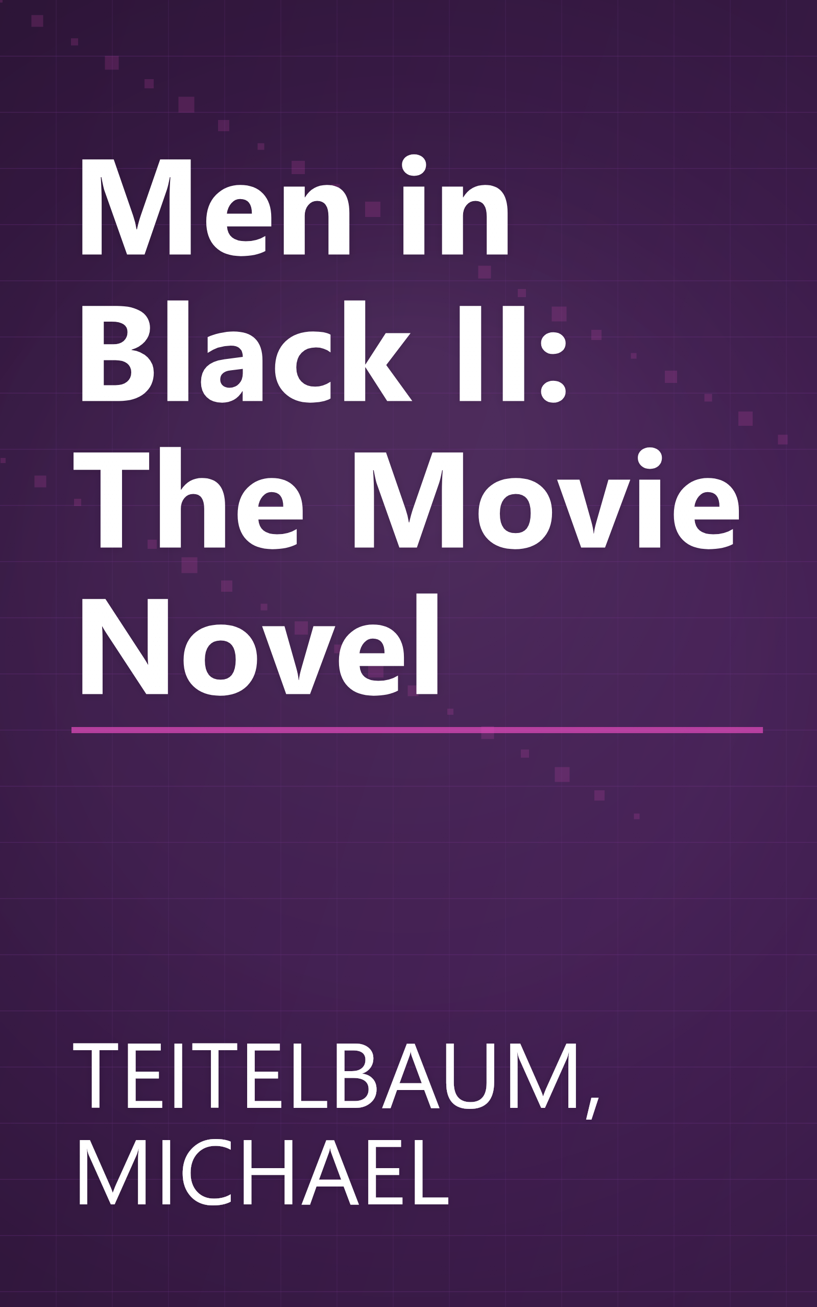 Men in Black II: The Movie Novel book cover