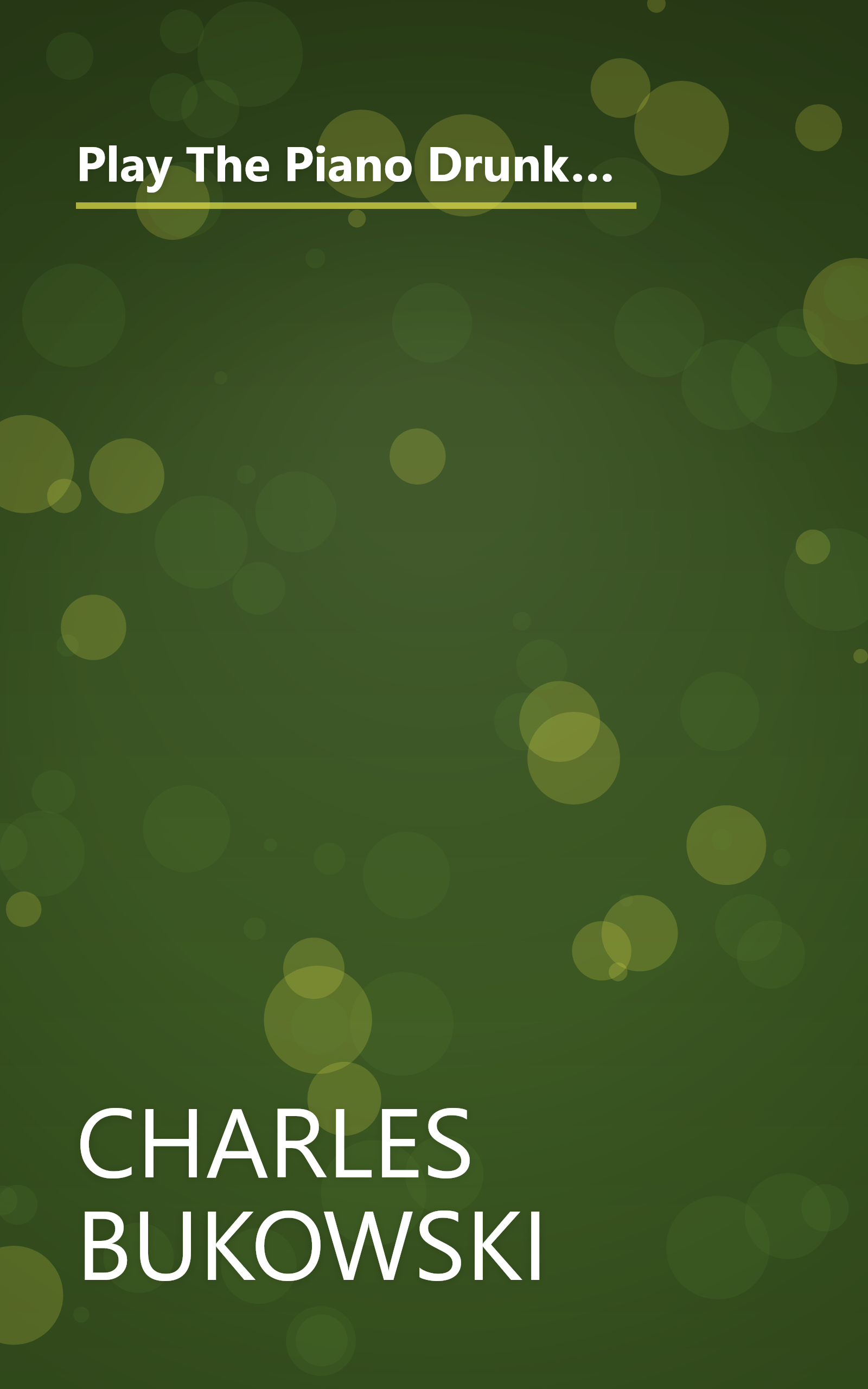 Play The Piano Drunk Like A Percussion Instrument Until The Fingers Begin To Bleed A Bit (6 Minute   Expanded Summary) book cover