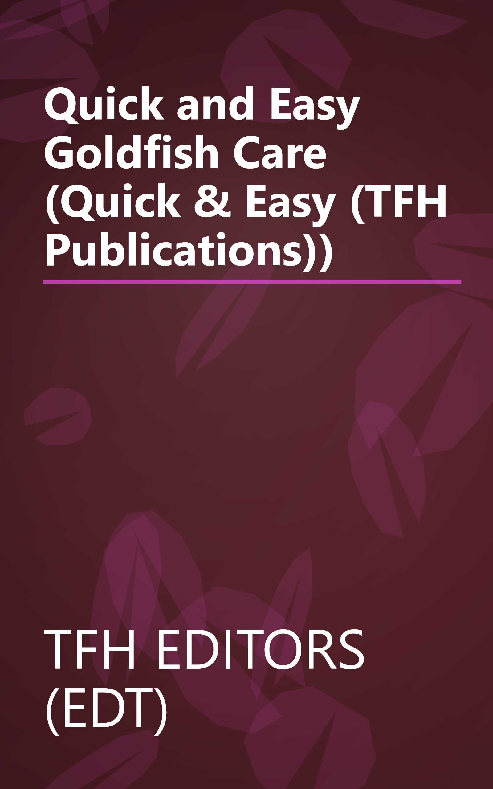 Quick and Easy Goldfish Care (Quick & Easy (TFH Publications)) book cover