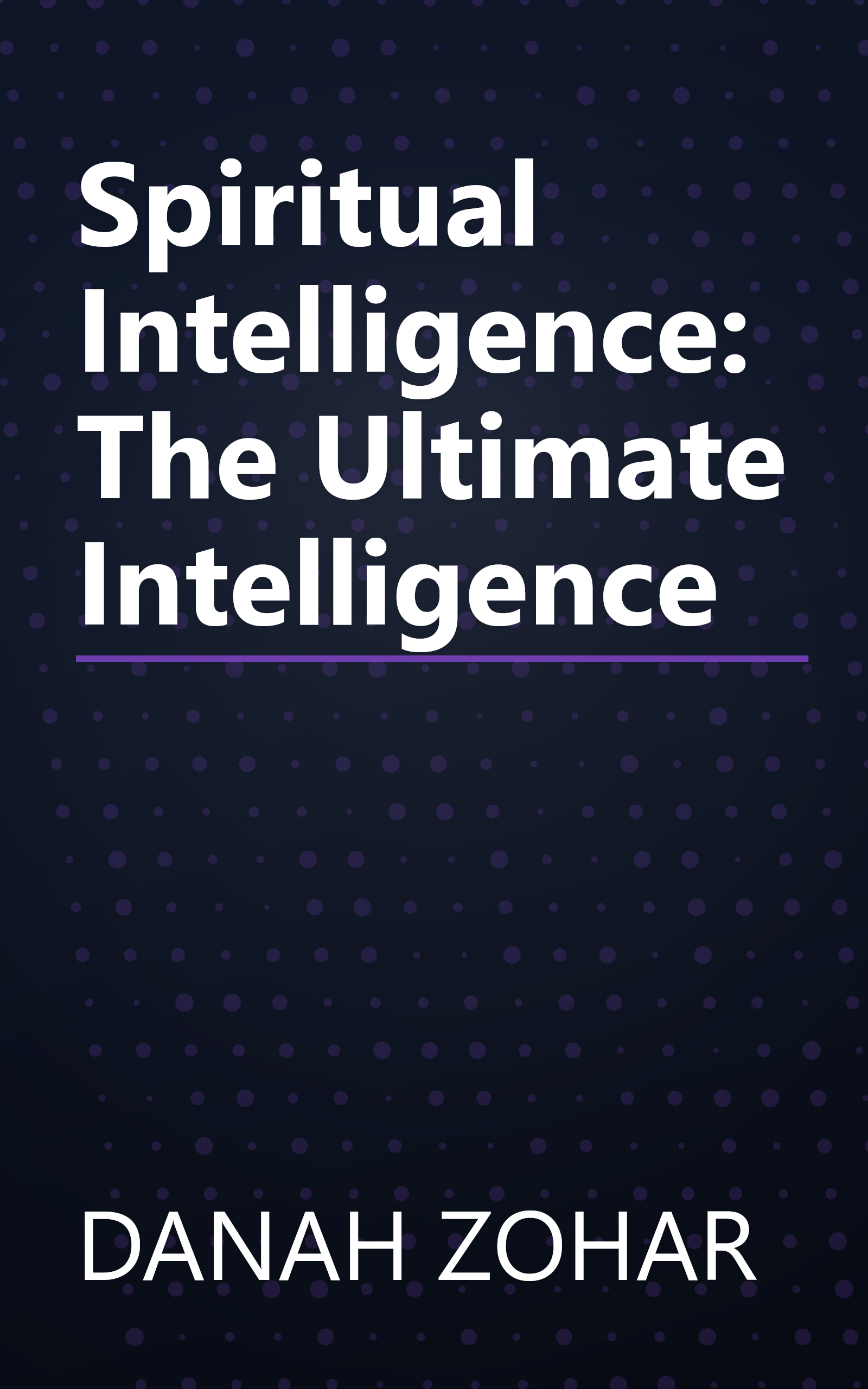 Spiritual Intelligence: The Ultimate Intelligence book cover