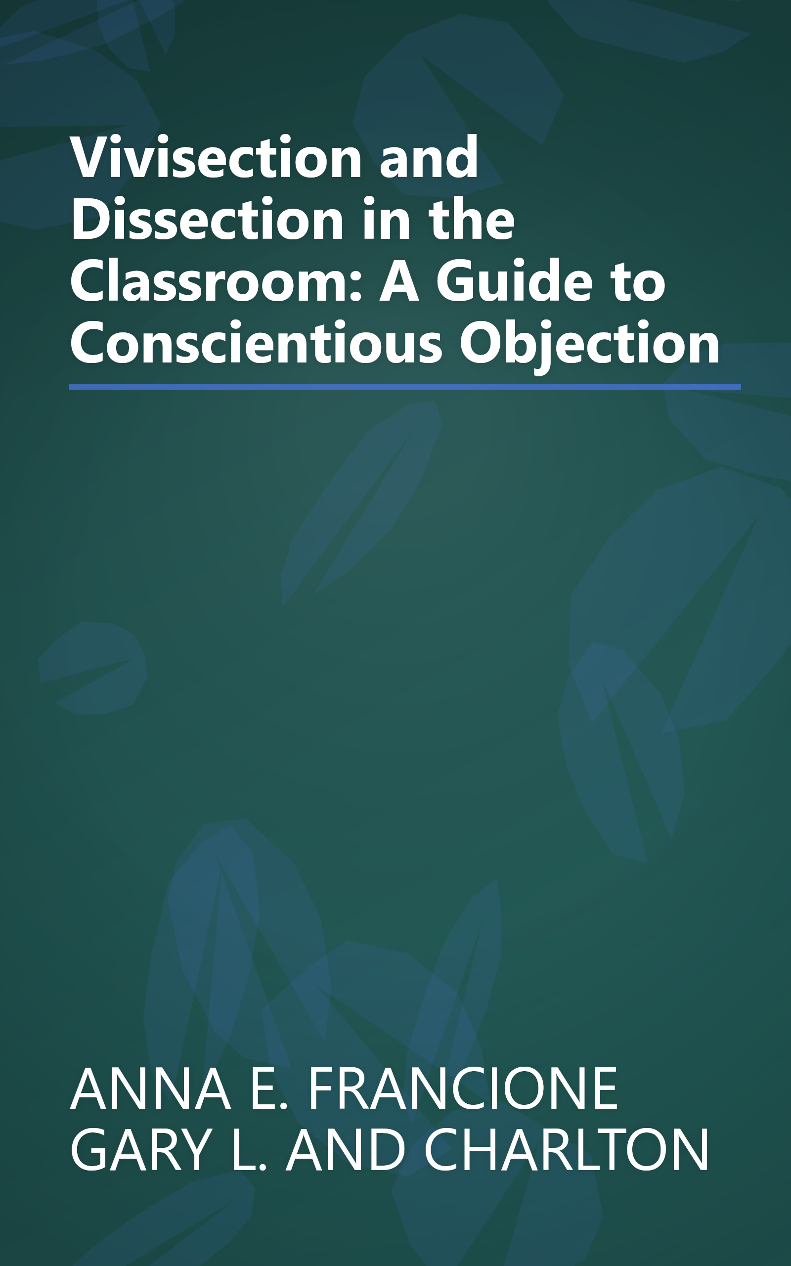 Vivisection and Dissection in the Classroom: A Guide to Conscientious Objection book cover