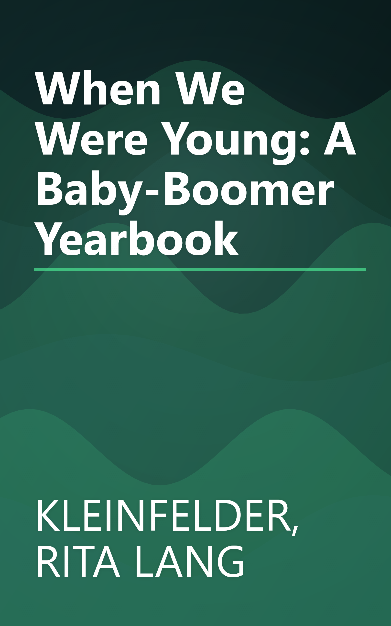 When We Were Young: A Baby-Boomer Yearbook book cover