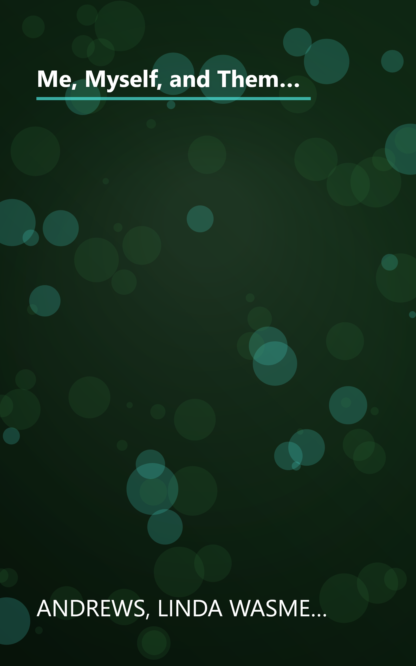 Me, Myself, and Them: A Firsthand Account of One Young Person's Experience with Schizophrenia (Adolescent Mental Health Initiative) book cover