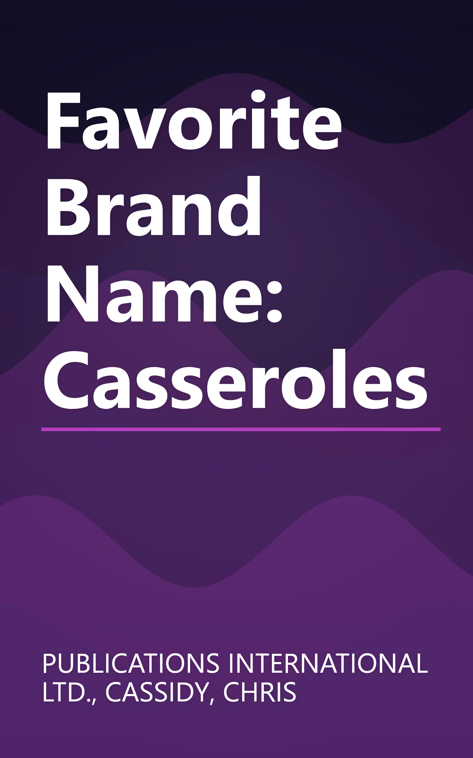 Favorite Brand Name: Casseroles book cover