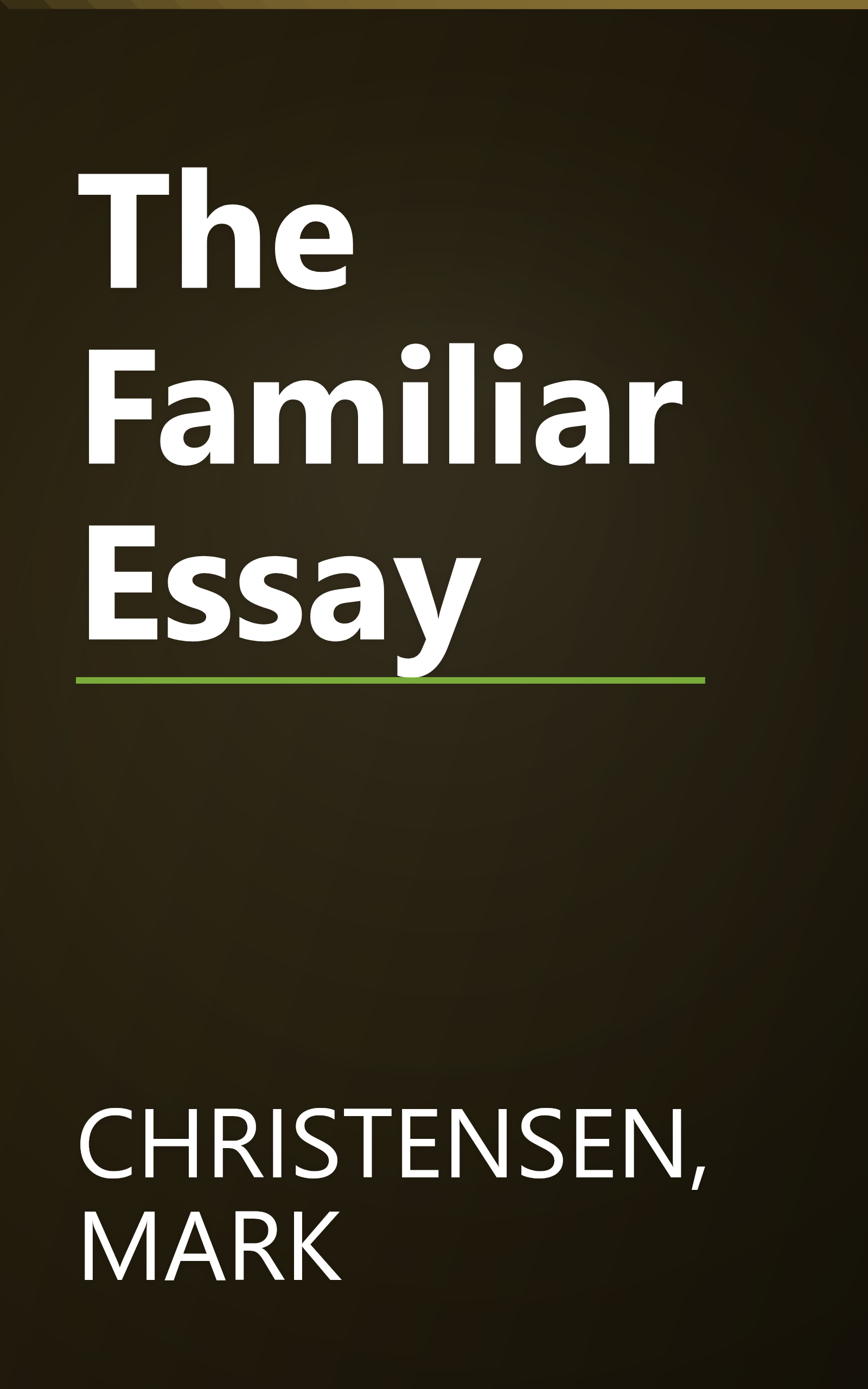 The Familiar Essay book cover