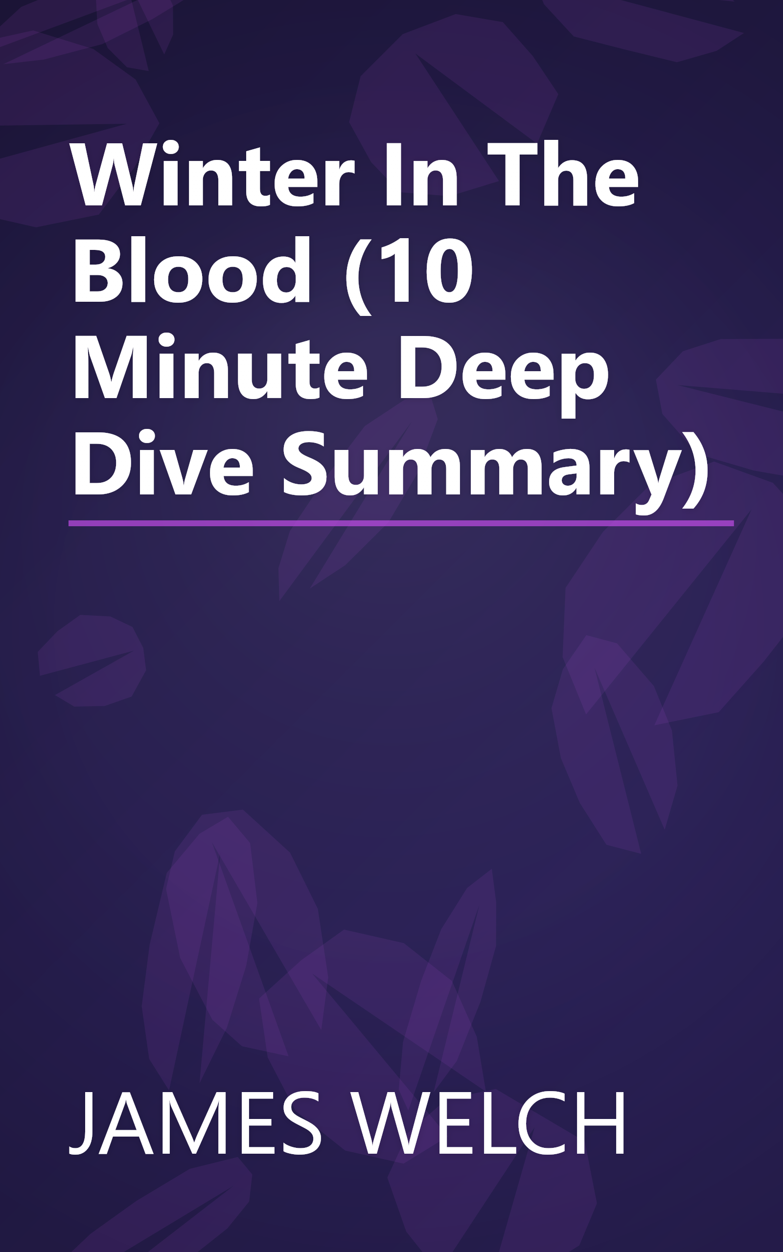 Winter In The Blood (10 Minute   Deep Dive Summary) book cover