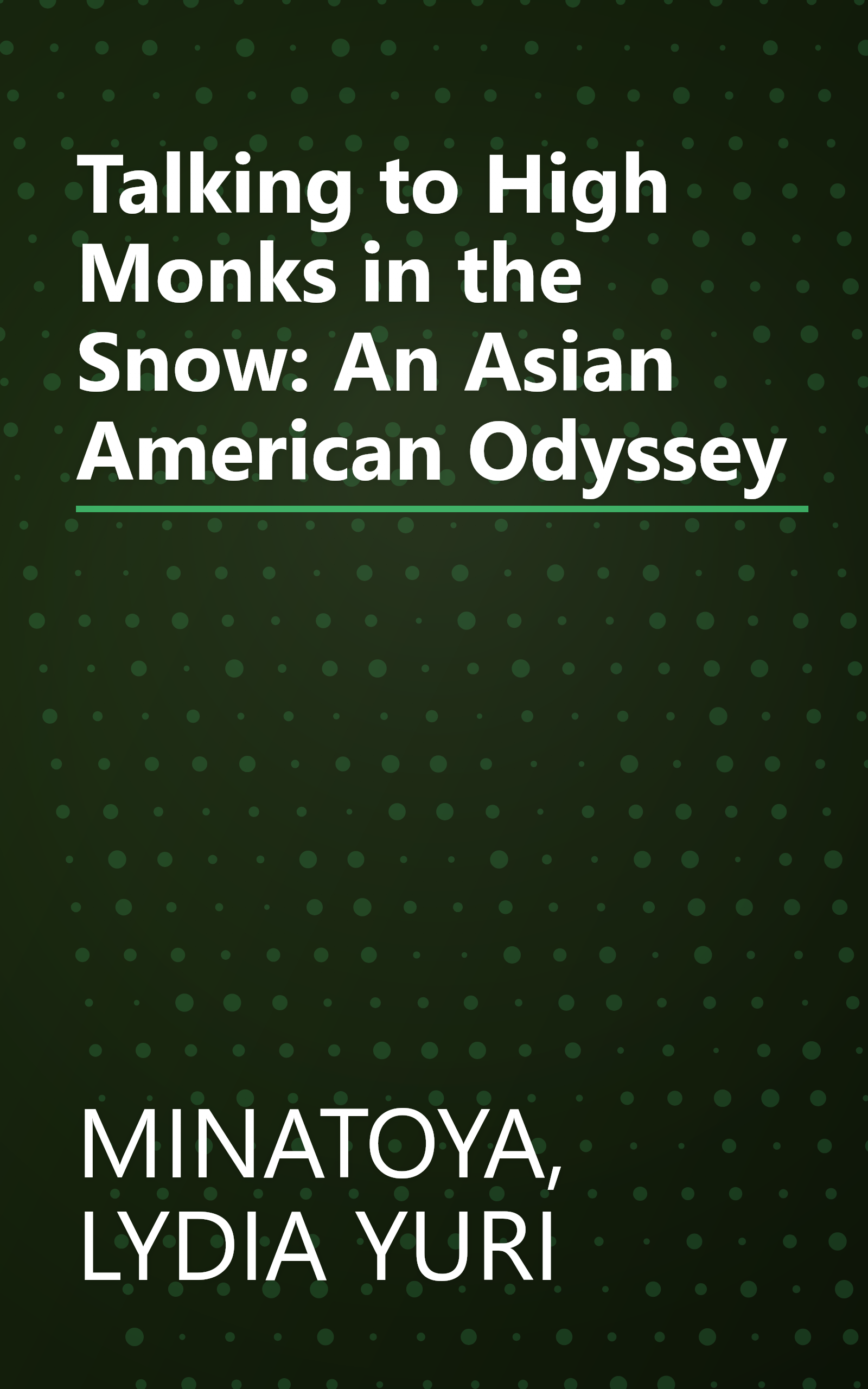 Talking to High Monks in the Snow: An Asian American Odyssey book cover