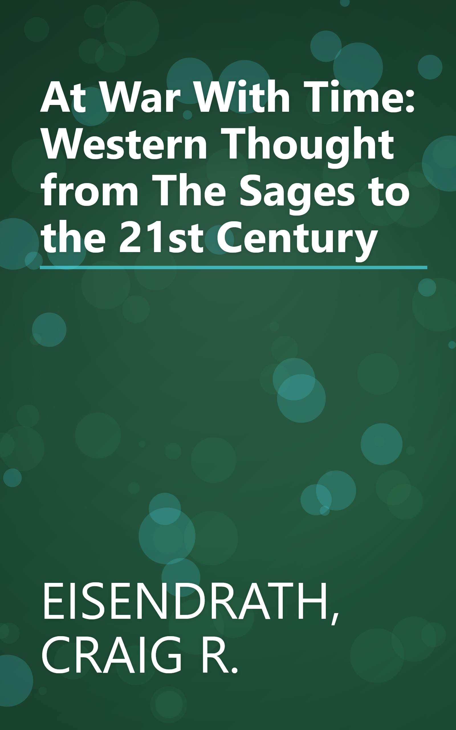 At War With Time: Western Thought from The Sages to the 21st Century book cover