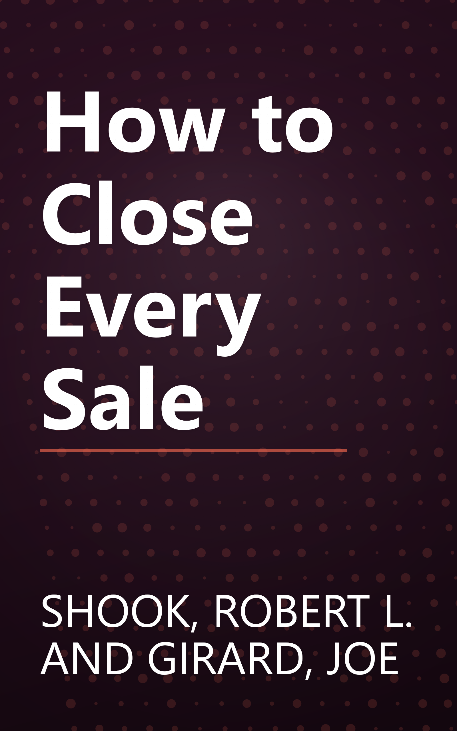 How to Close Every Sale book cover