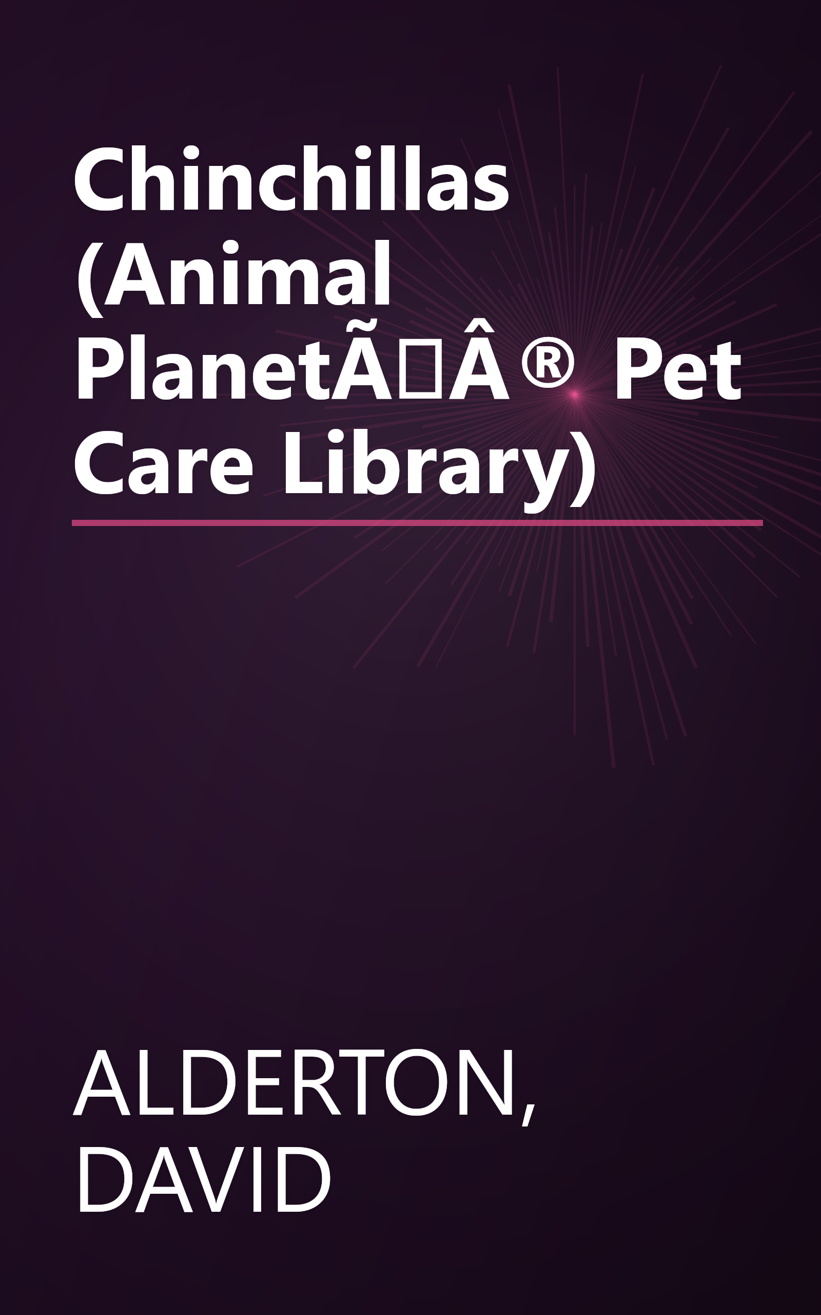 Chinchillas (Animal PlanetÃÂ® Pet Care Library) book cover