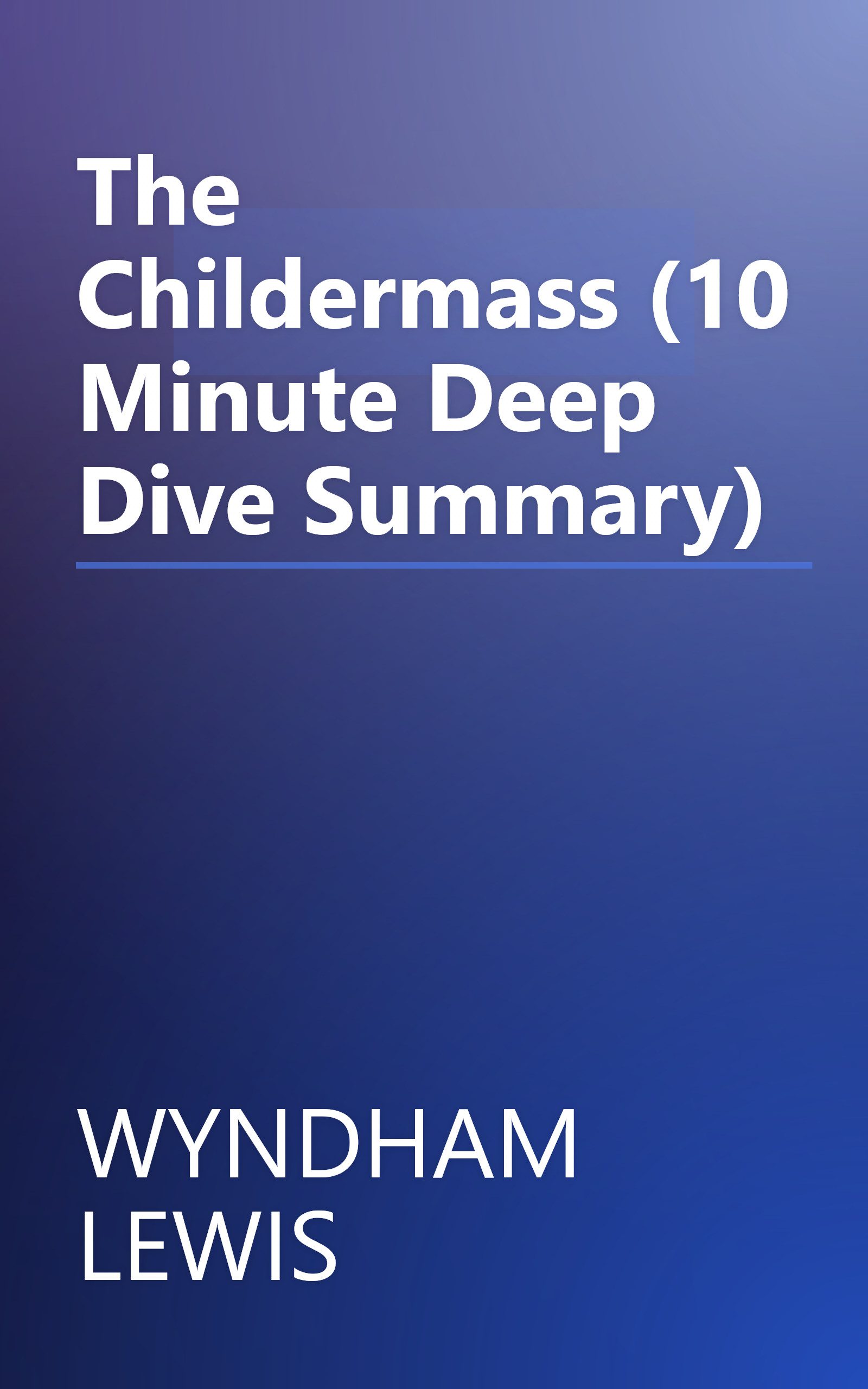 The Childermass (10 Minute   Deep Dive Summary) book cover
