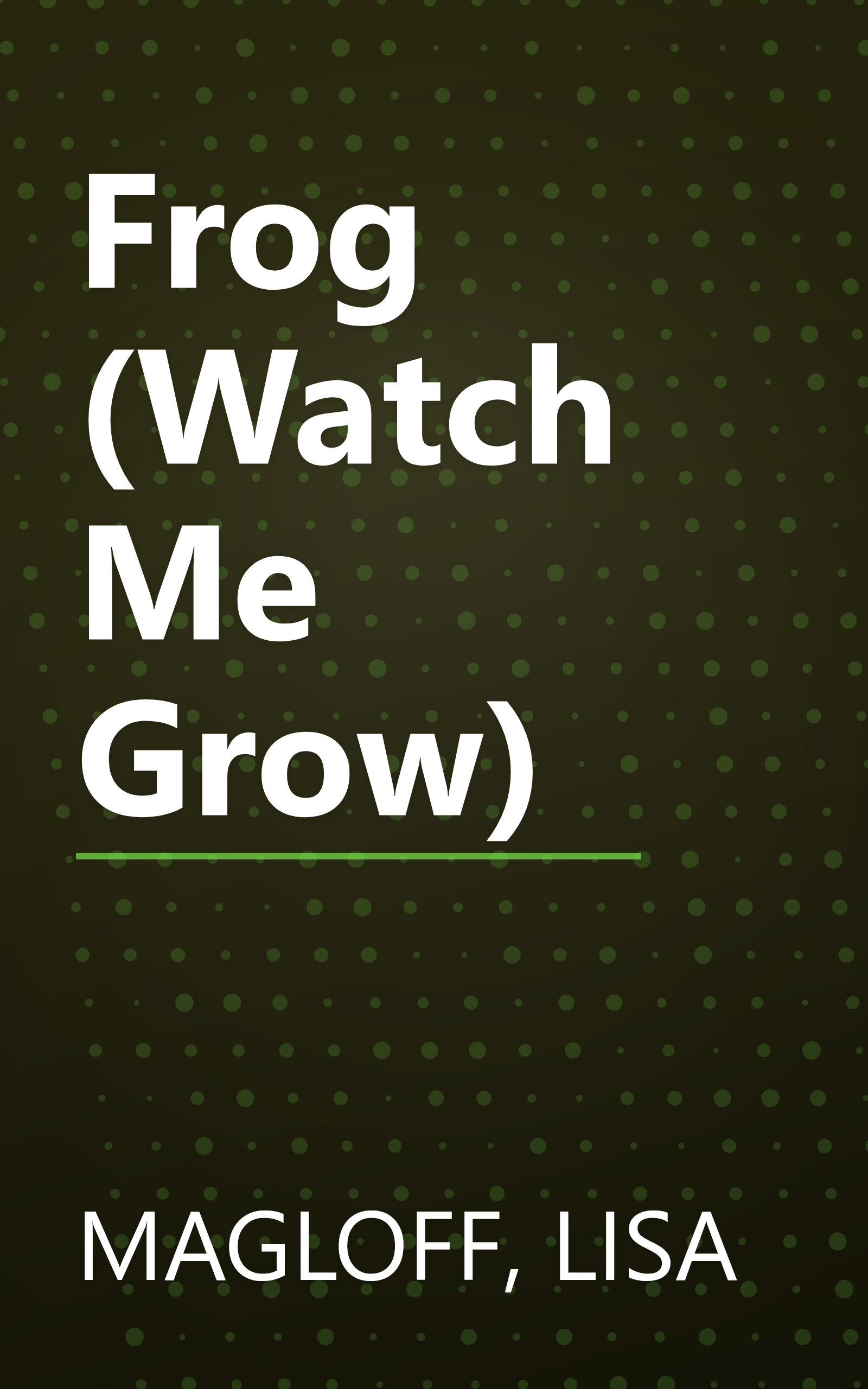 Frog (Watch Me Grow) book cover