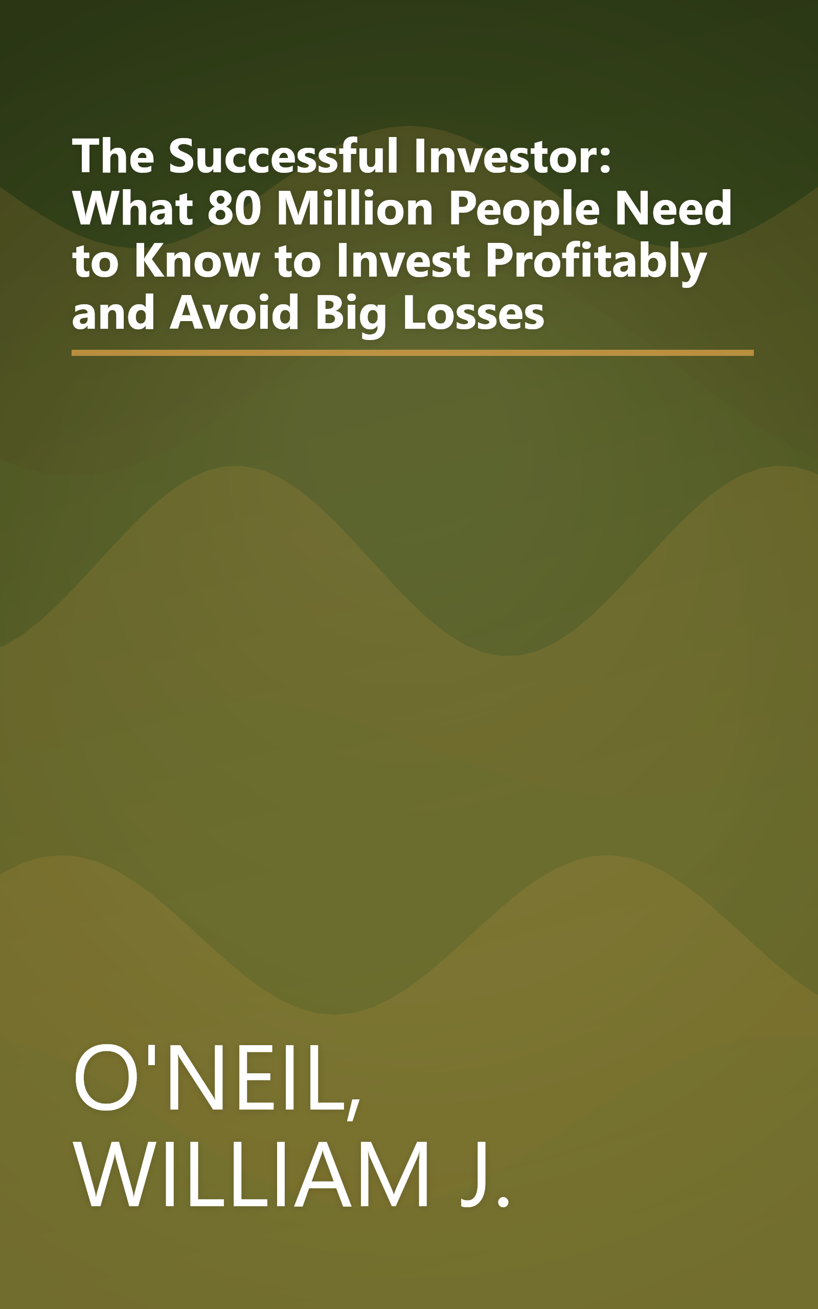 The Successful Investor: What 80 Million People Need to Know to Invest Profitably and Avoid Big Losses book cover