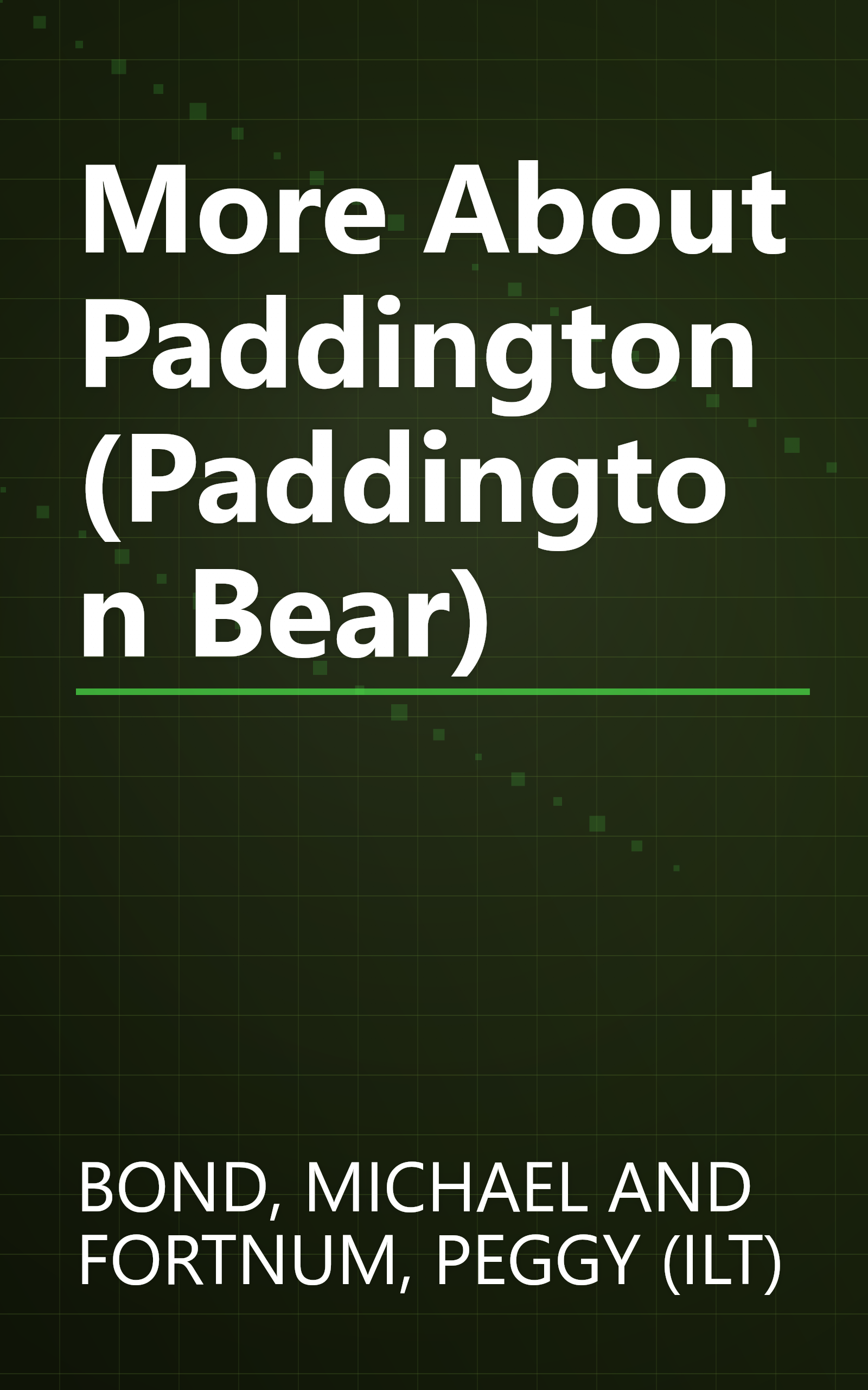 More About Paddington (Paddington Bear) book cover