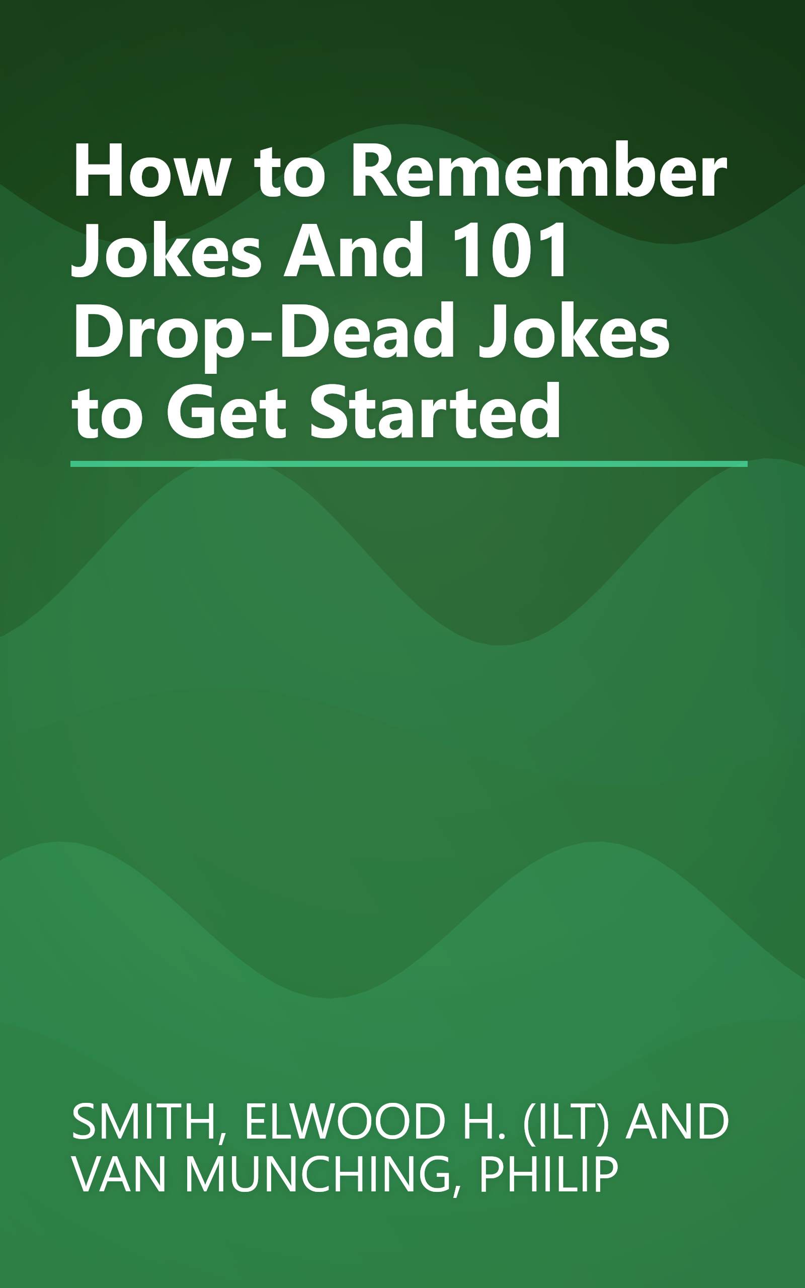 How to Remember Jokes And 101 Drop-Dead Jokes to Get Started book cover