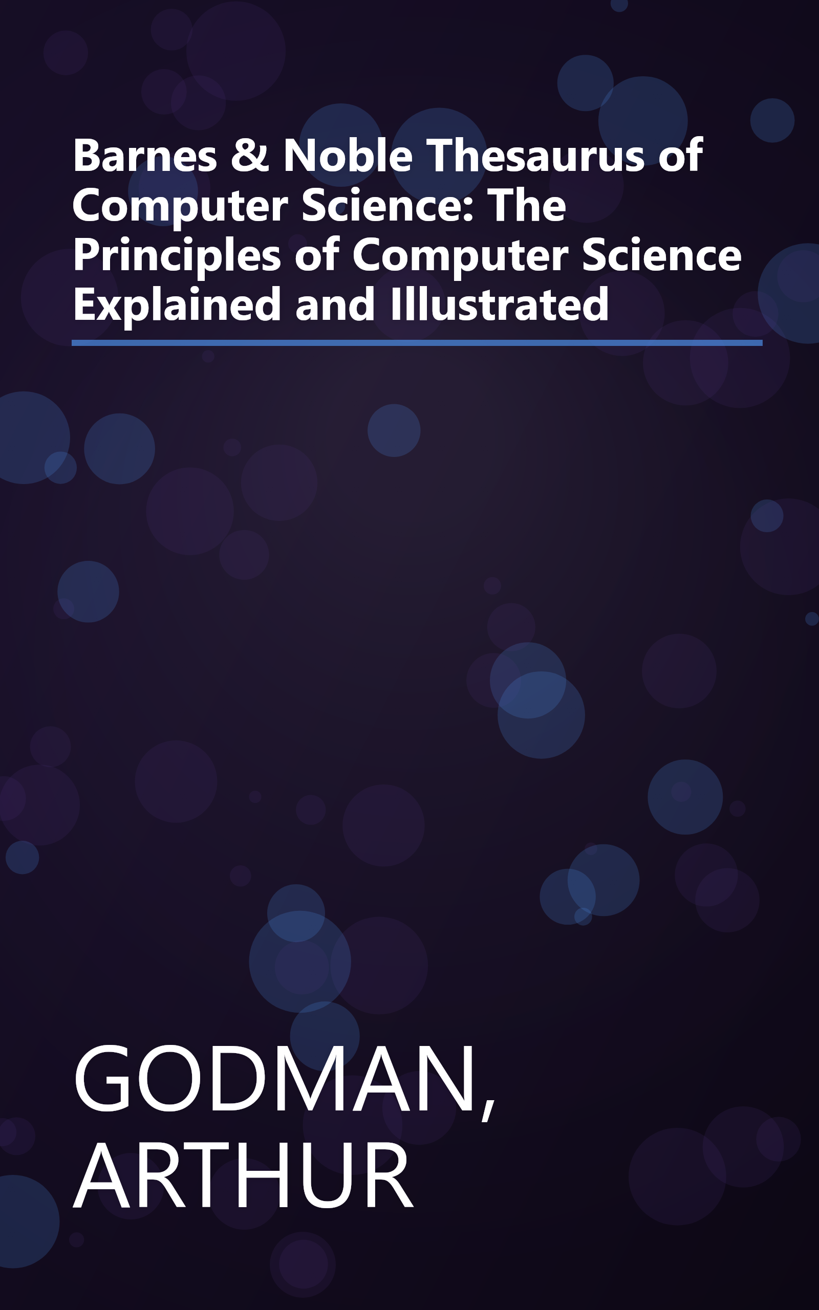 Barnes & Noble Thesaurus of Computer Science: The Principles of Computer Science Explained and Illustrated book cover