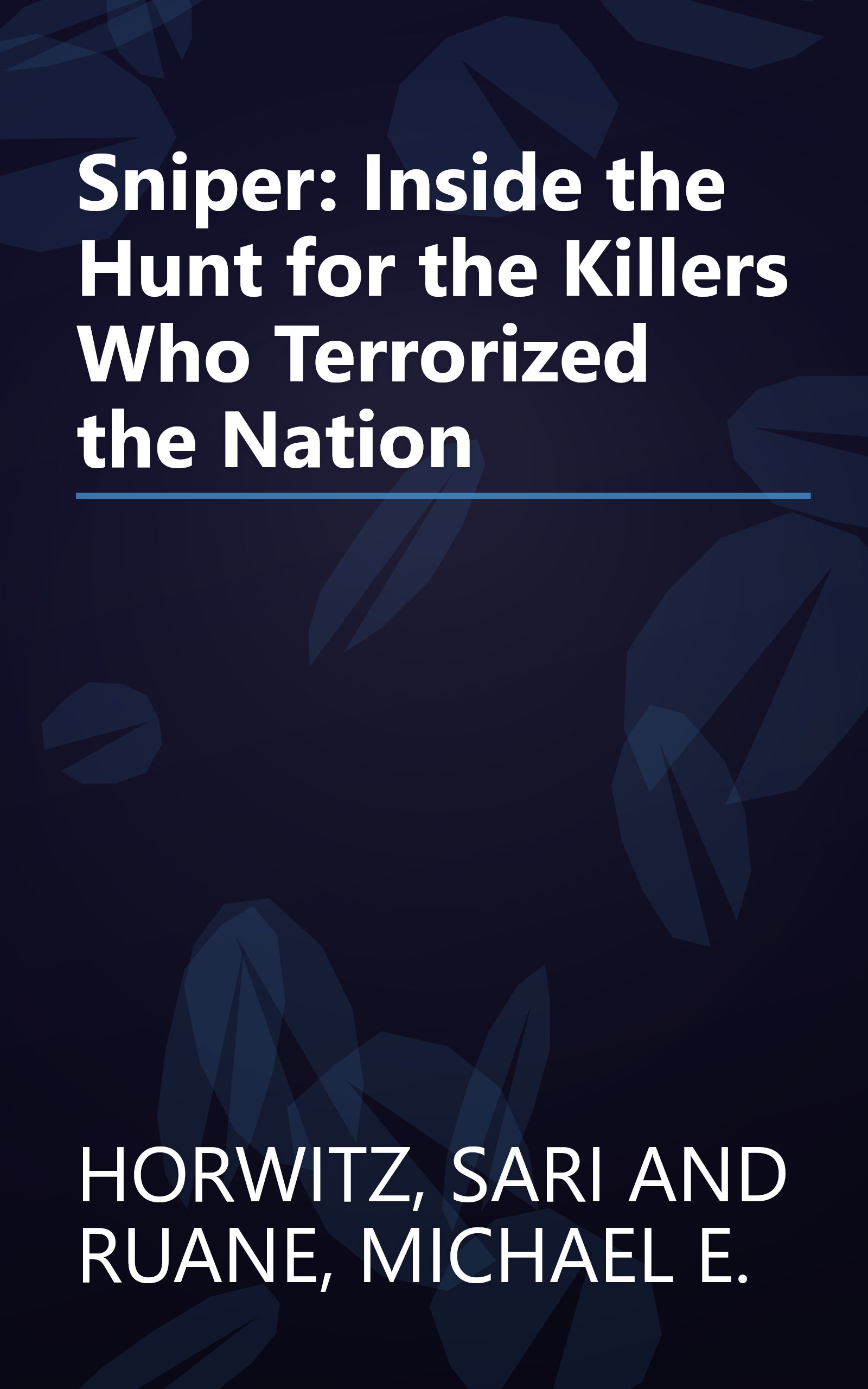 Sniper: Inside the Hunt for the Killers Who Terrorized the Nation book cover