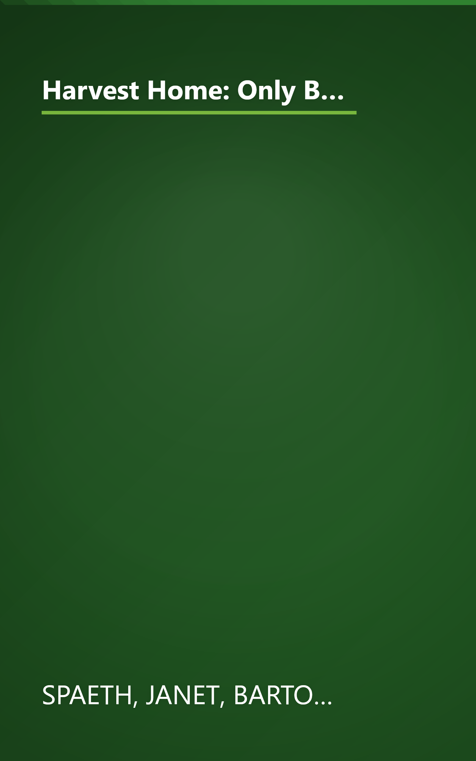 Harvest Home: Only Believe/Harvest of Love/The Applesauce War/Sunshine Harvest (Inspirational Romance Novella Collection) book cover