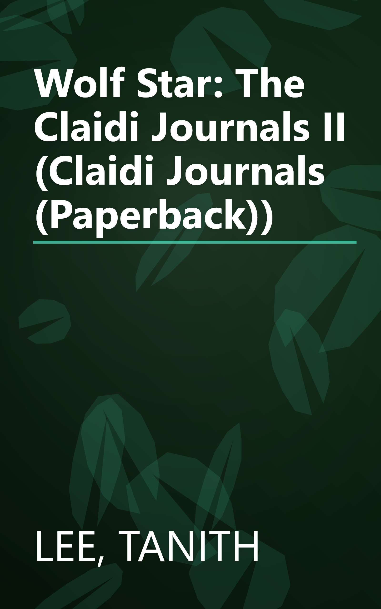 Wolf Star: The Claidi Journals II (Claidi Journals (Paperback)) book cover