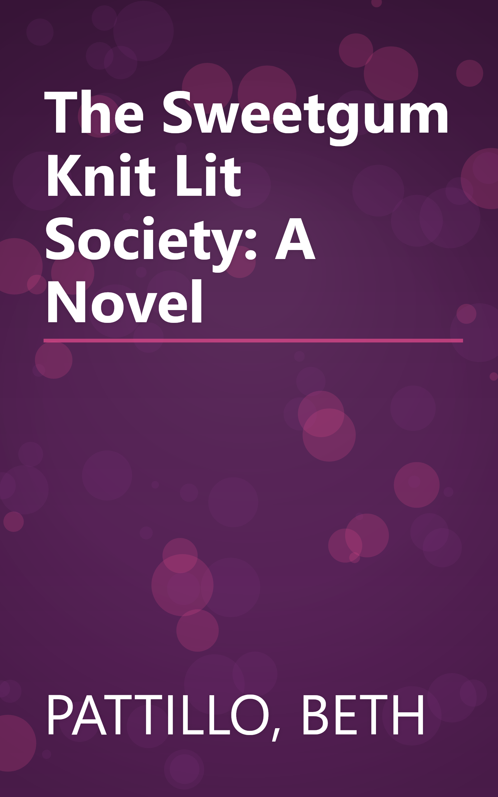 The Sweetgum Knit Lit Society: A Novel book cover