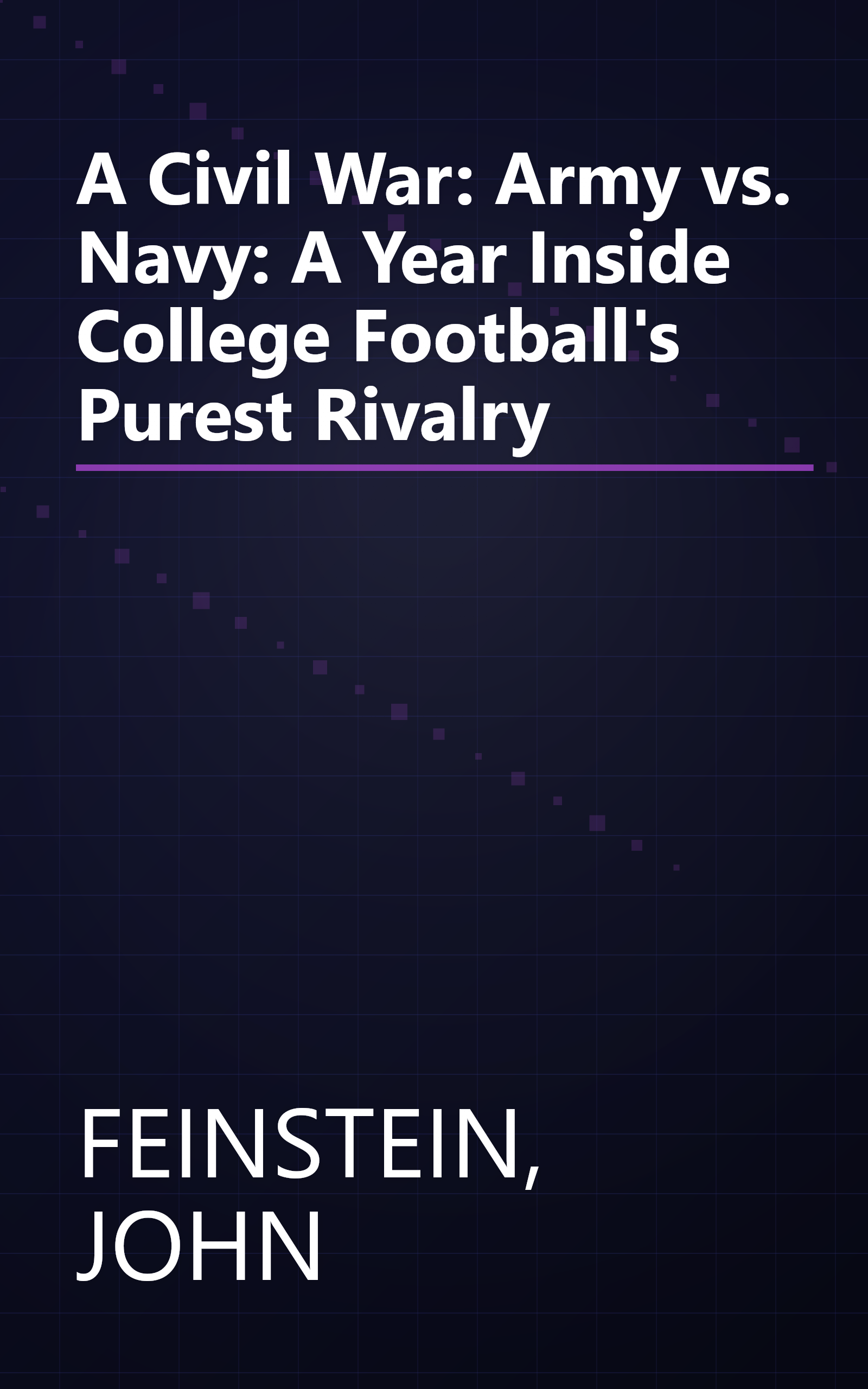 A Civil War: Army vs. Navy: A Year Inside College Football's Purest Rivalry book cover