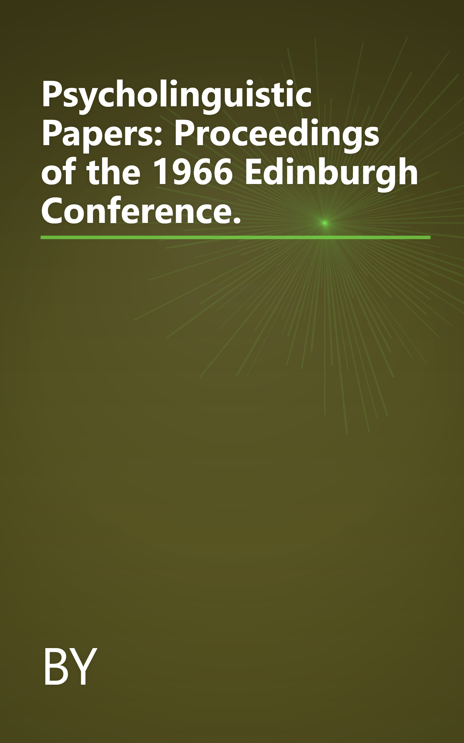 Psycholinguistic Papers: Proceedings of the 1966 Edinburgh Conference. book cover