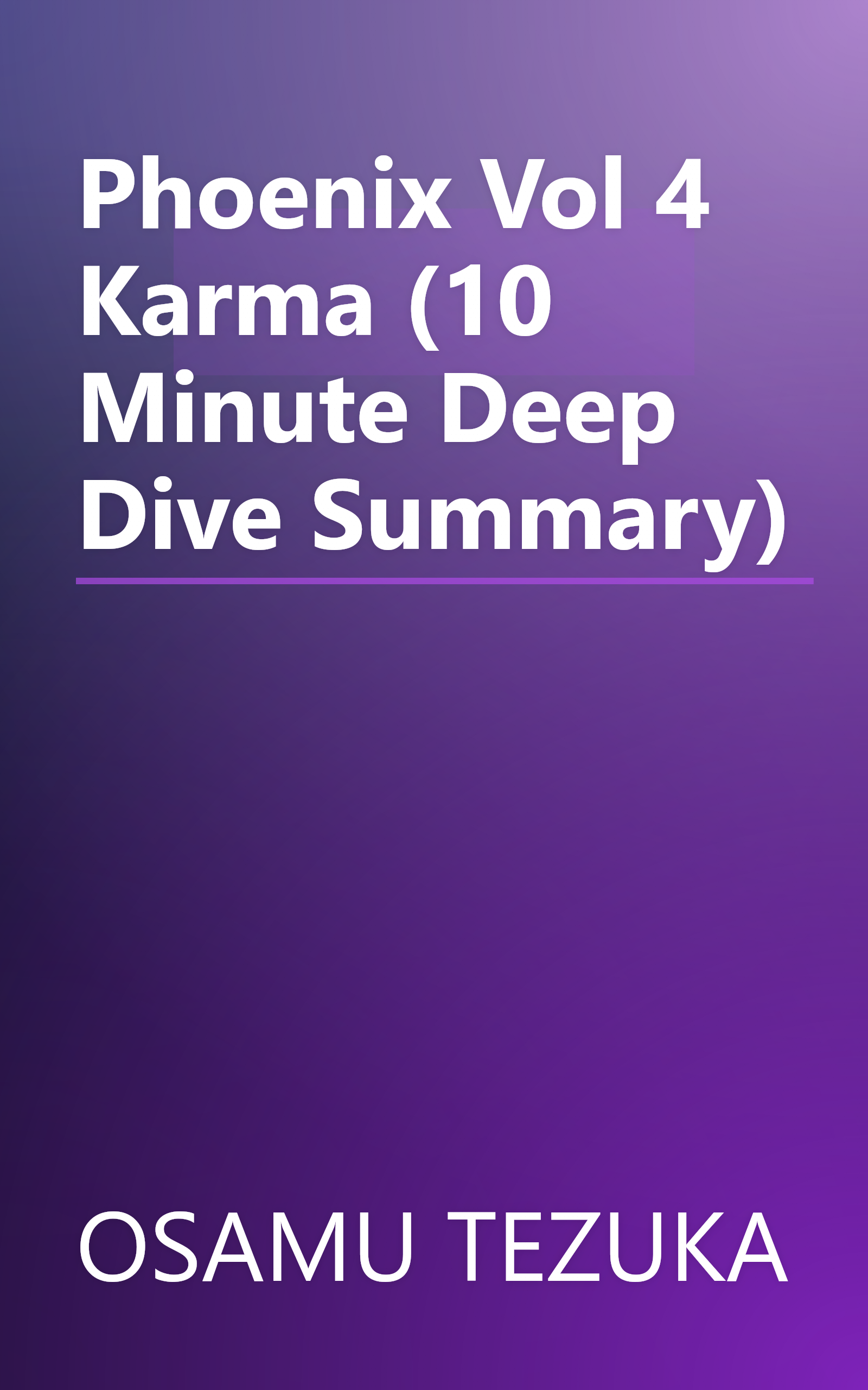 Phoenix  Vol  4  Karma (10 Minute   Deep Dive Summary) book cover