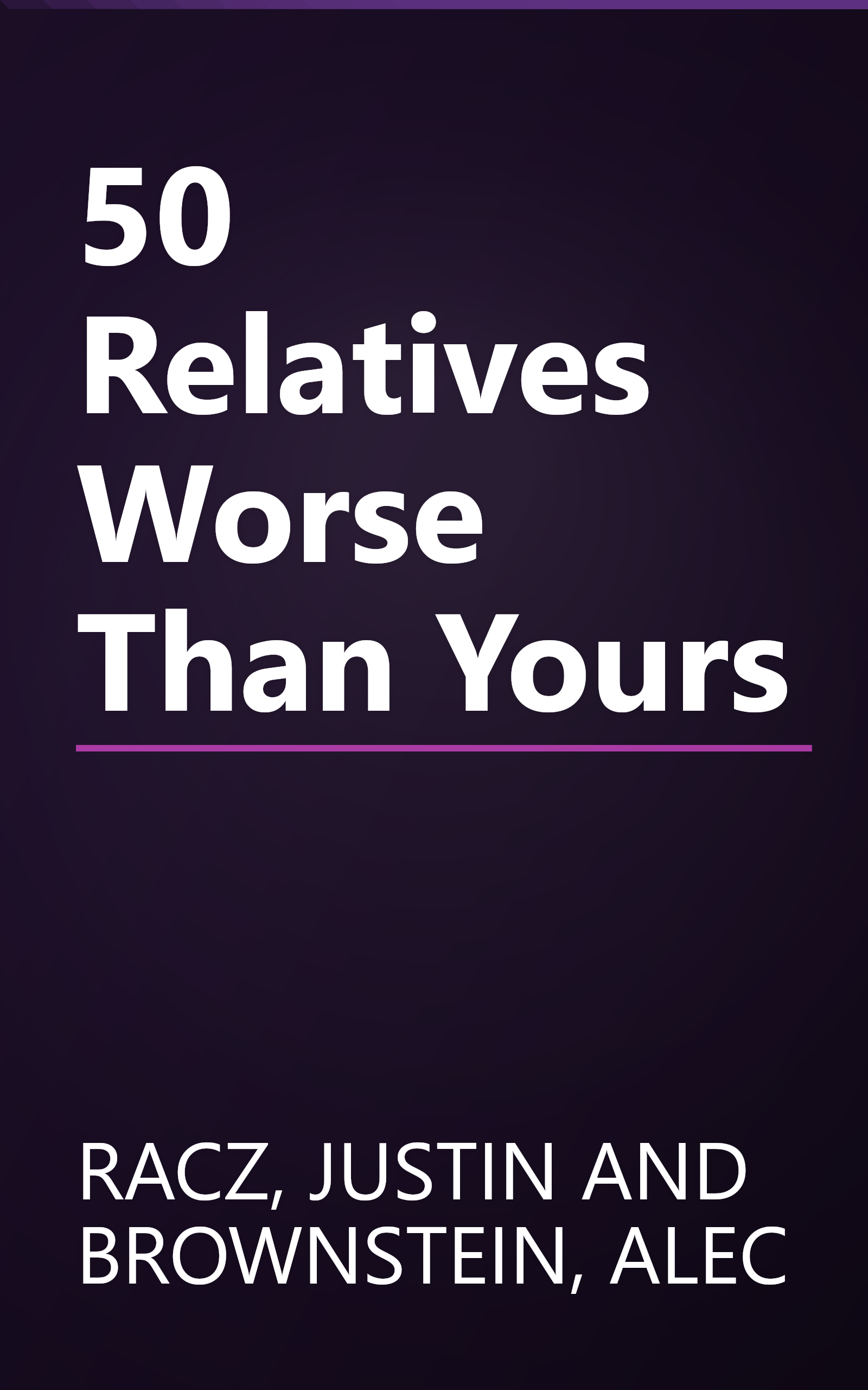 50 Relatives Worse Than Yours book cover