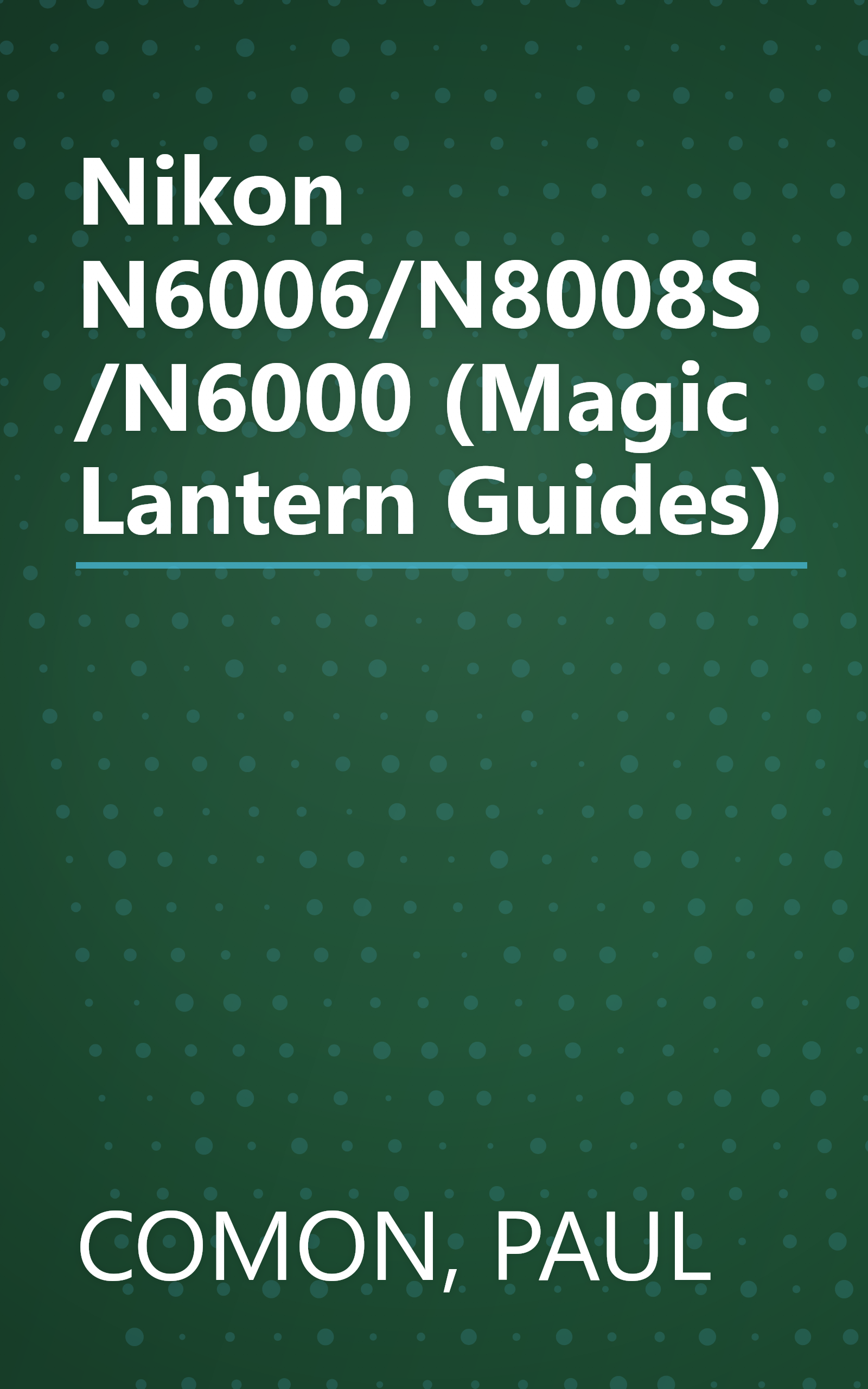 Nikon N6006/N8008S/N6000 (Magic Lantern Guides) book cover