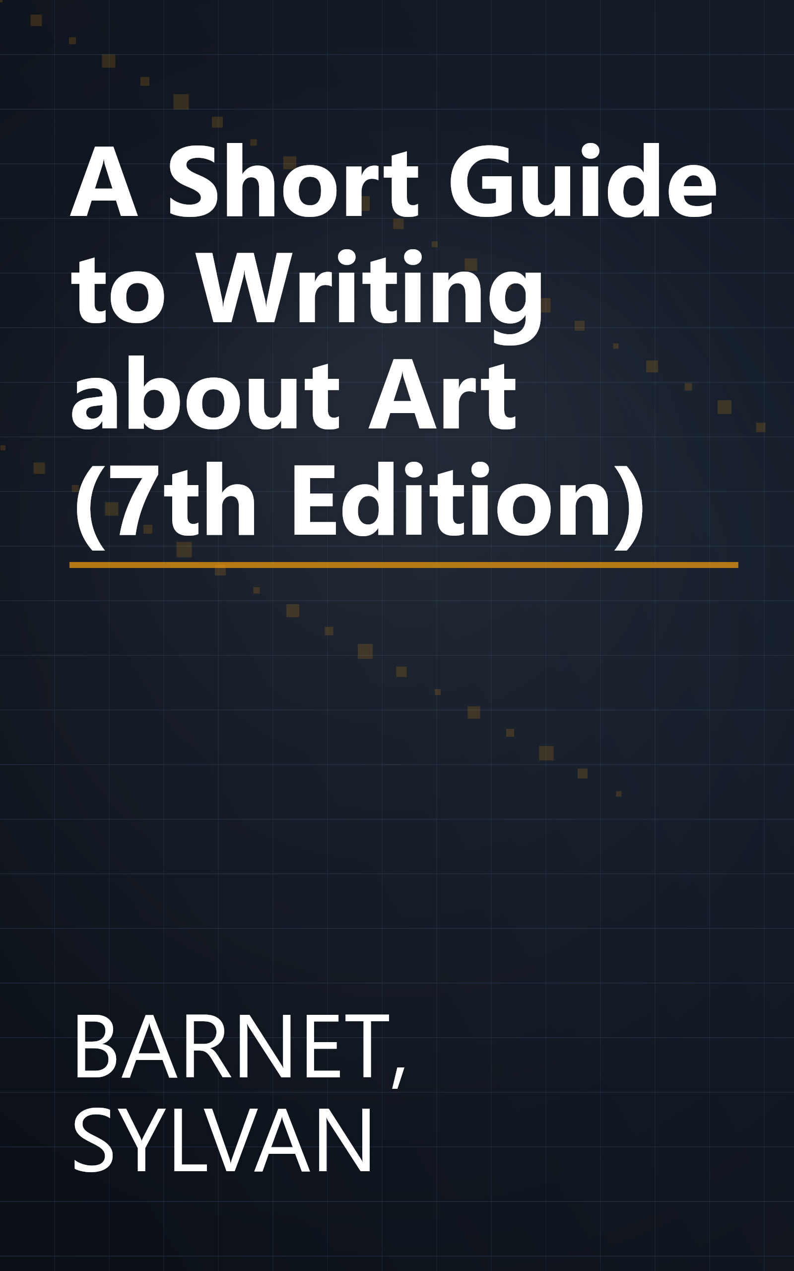 A Short Guide to Writing about Art (7th Edition) book cover