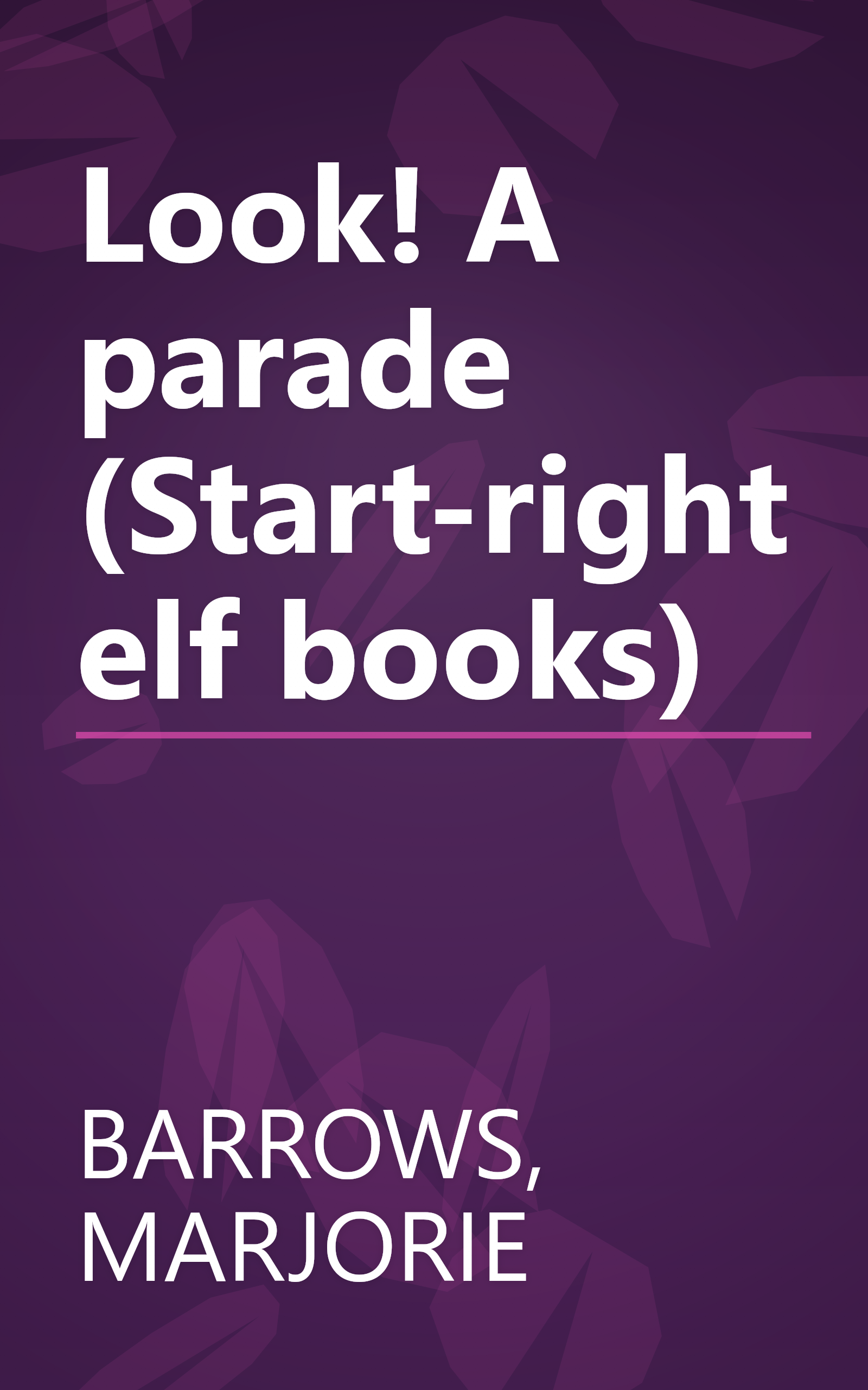 Look! A parade (Start-right elf books) book cover