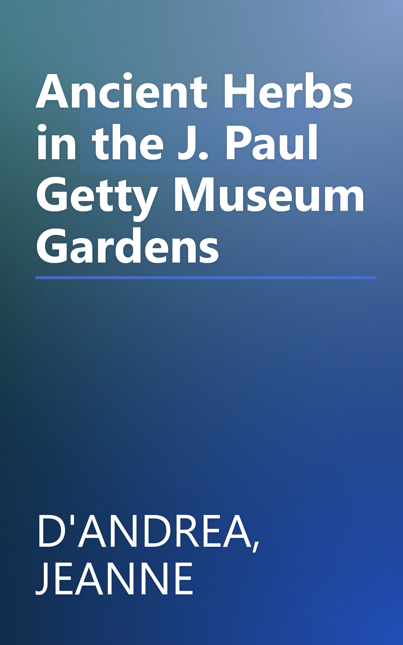 Ancient Herbs in the J. Paul Getty Museum Gardens book cover