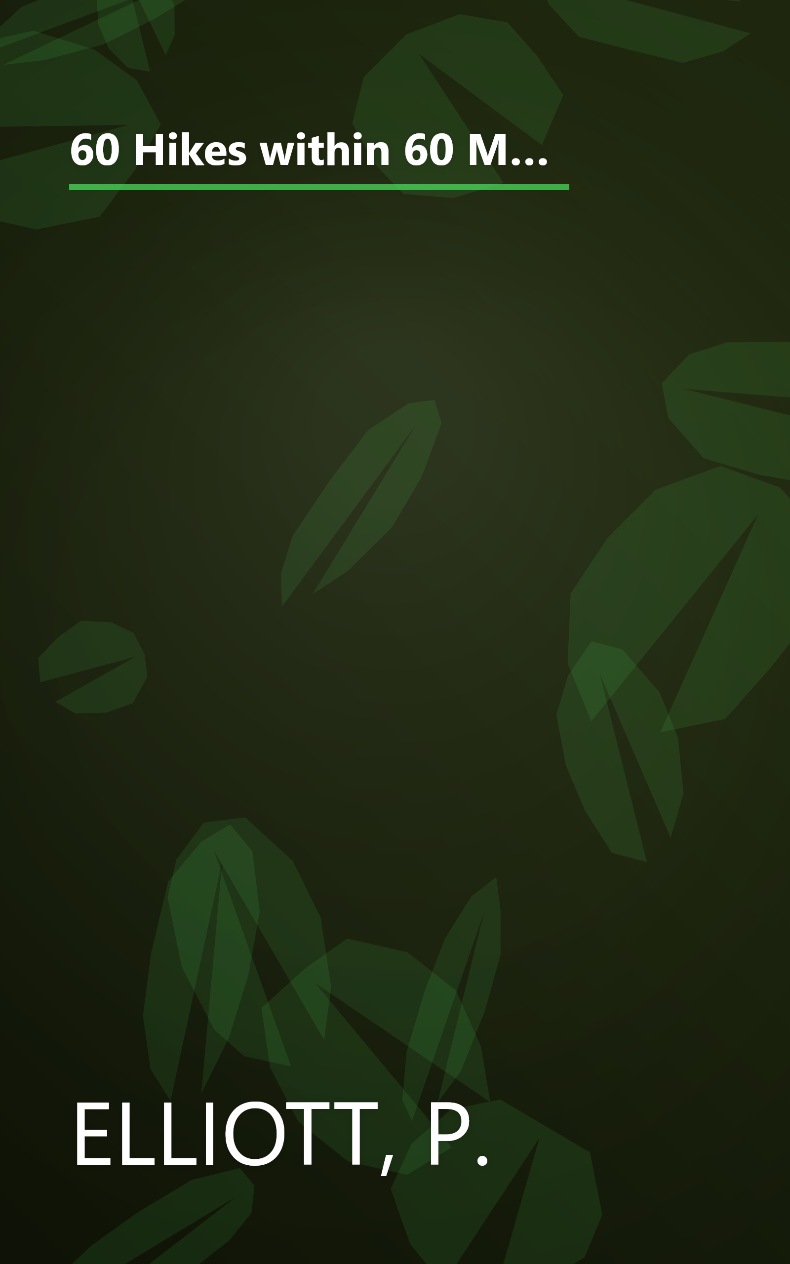 60 Hikes within 60 Miles: Washington, DC: Including Suburban and Outlying Areas of Maryland and Virginia (2nd Edition) (60 Hikes - Menasha Ridge) book cover