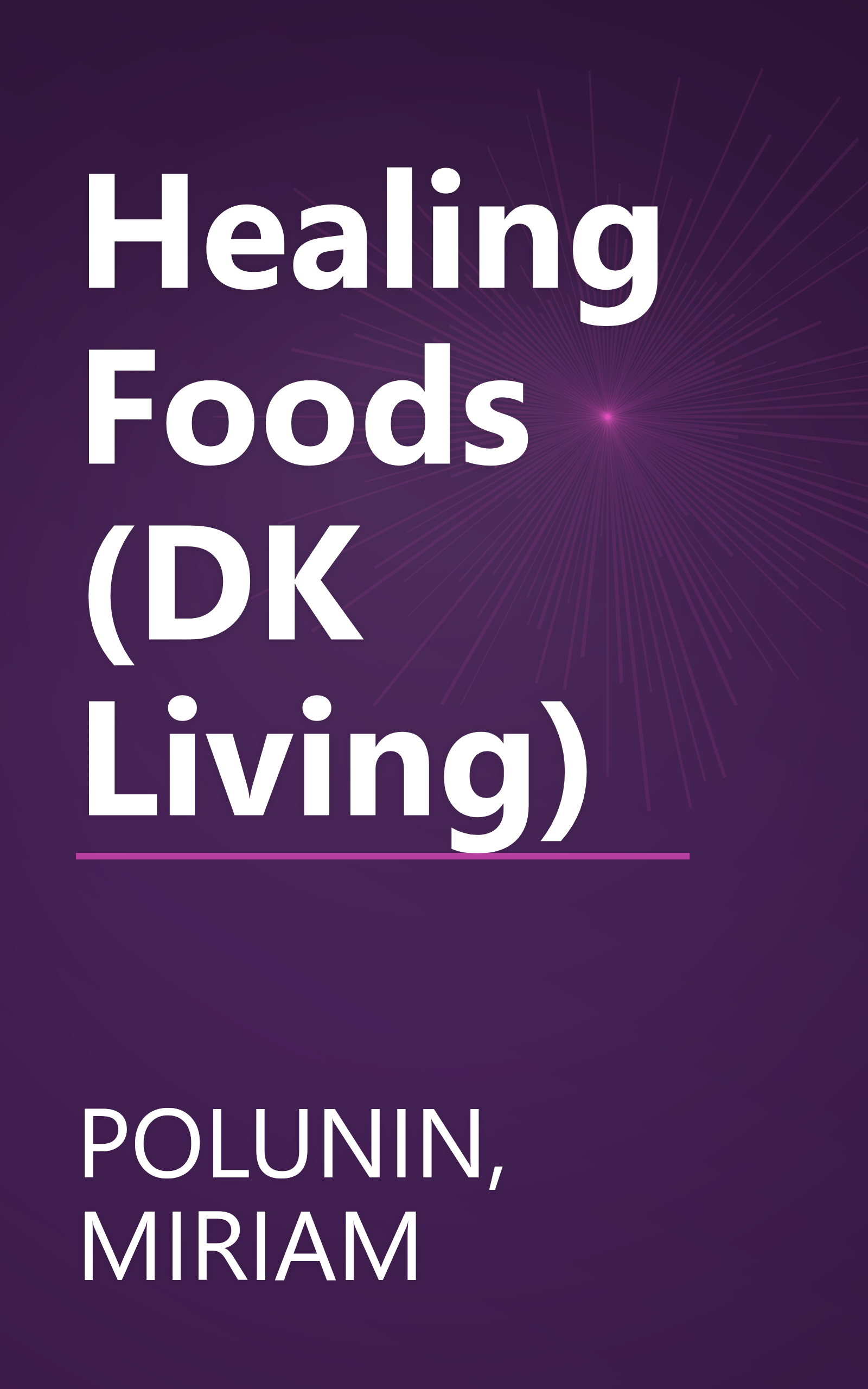 Healing Foods (DK Living) book cover