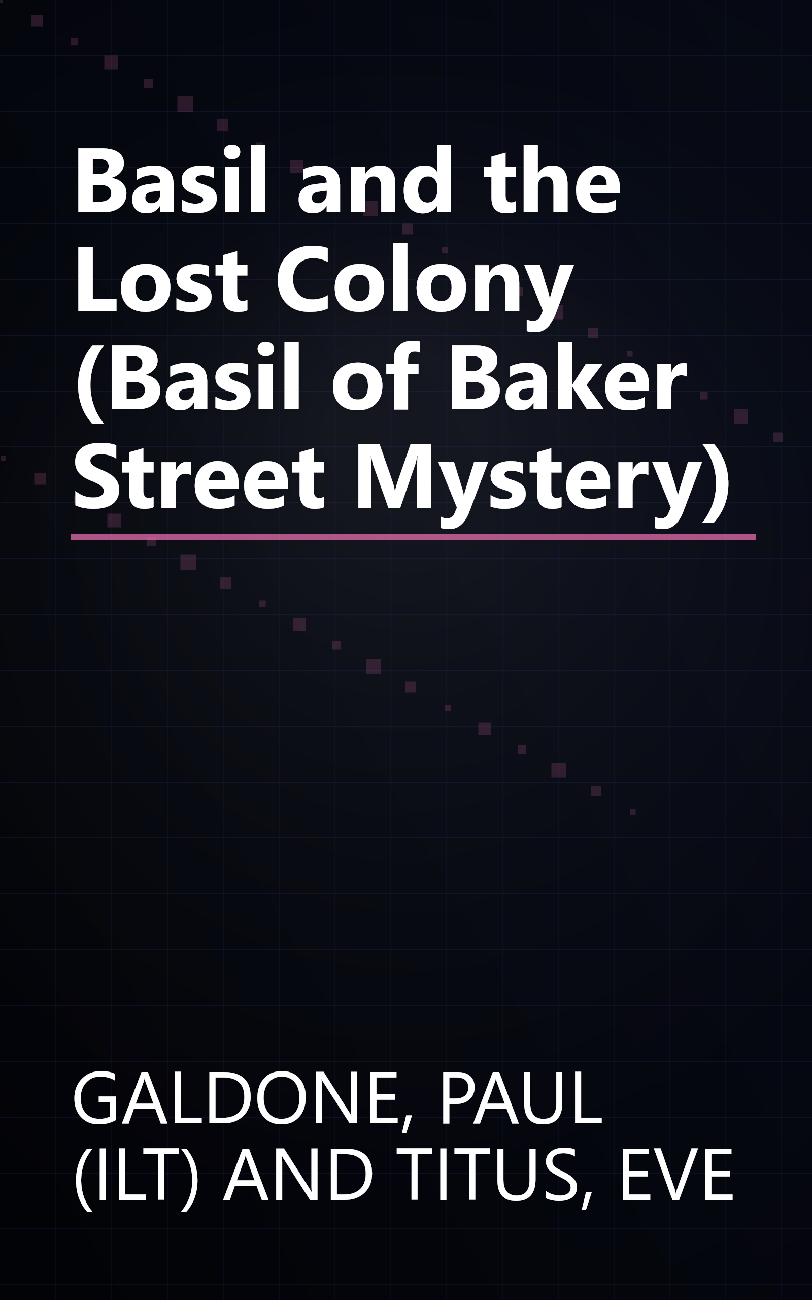 Basil and the Lost Colony (Basil of Baker Street Mystery) book cover