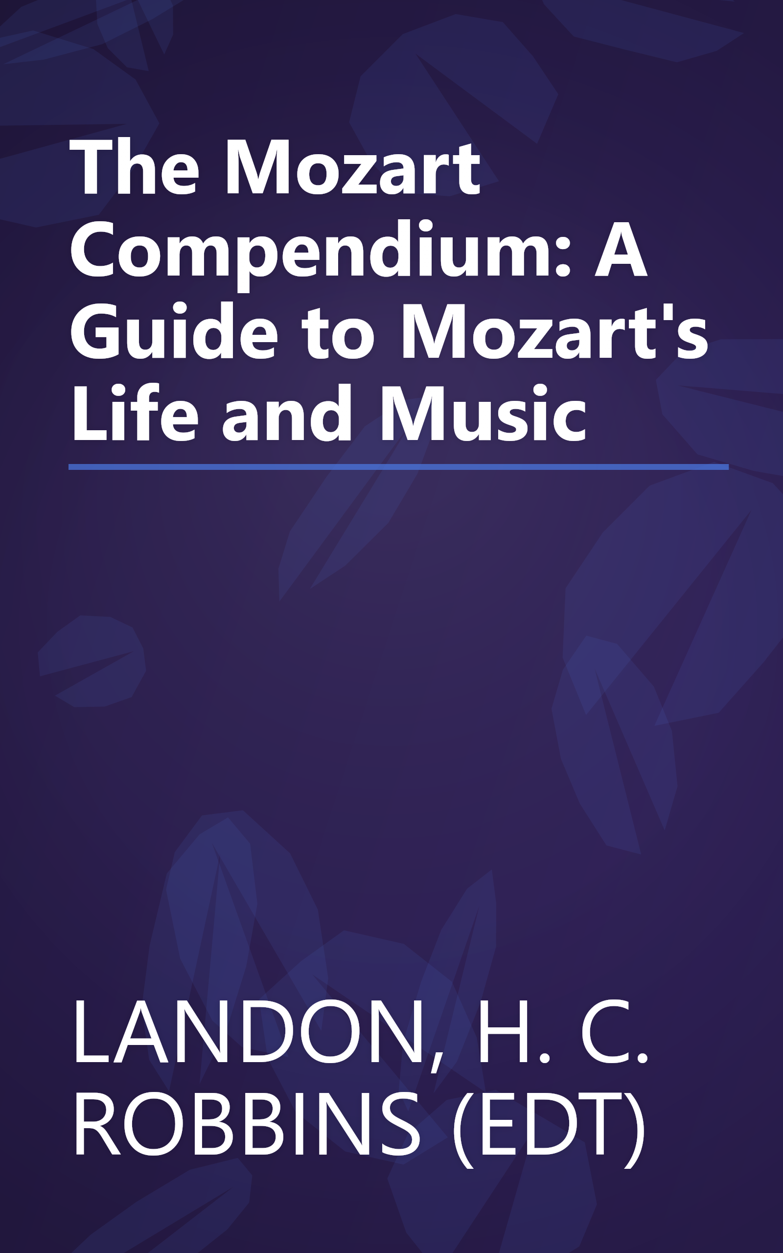 The Mozart Compendium: A Guide to Mozart's Life and Music book cover