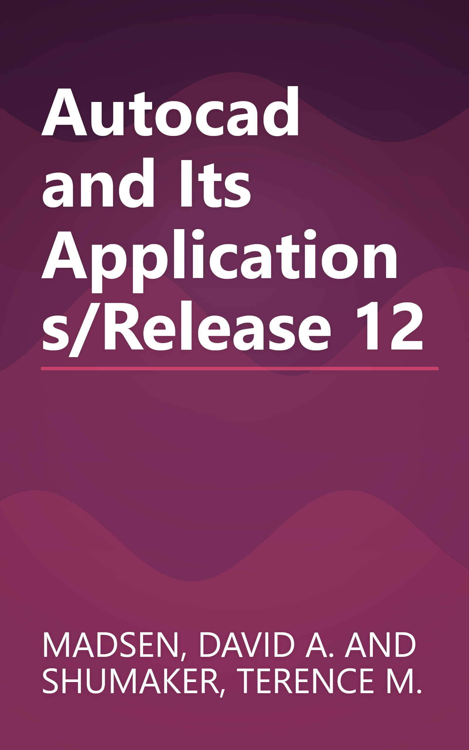 Autocad and Its Applications/Release 12 book cover