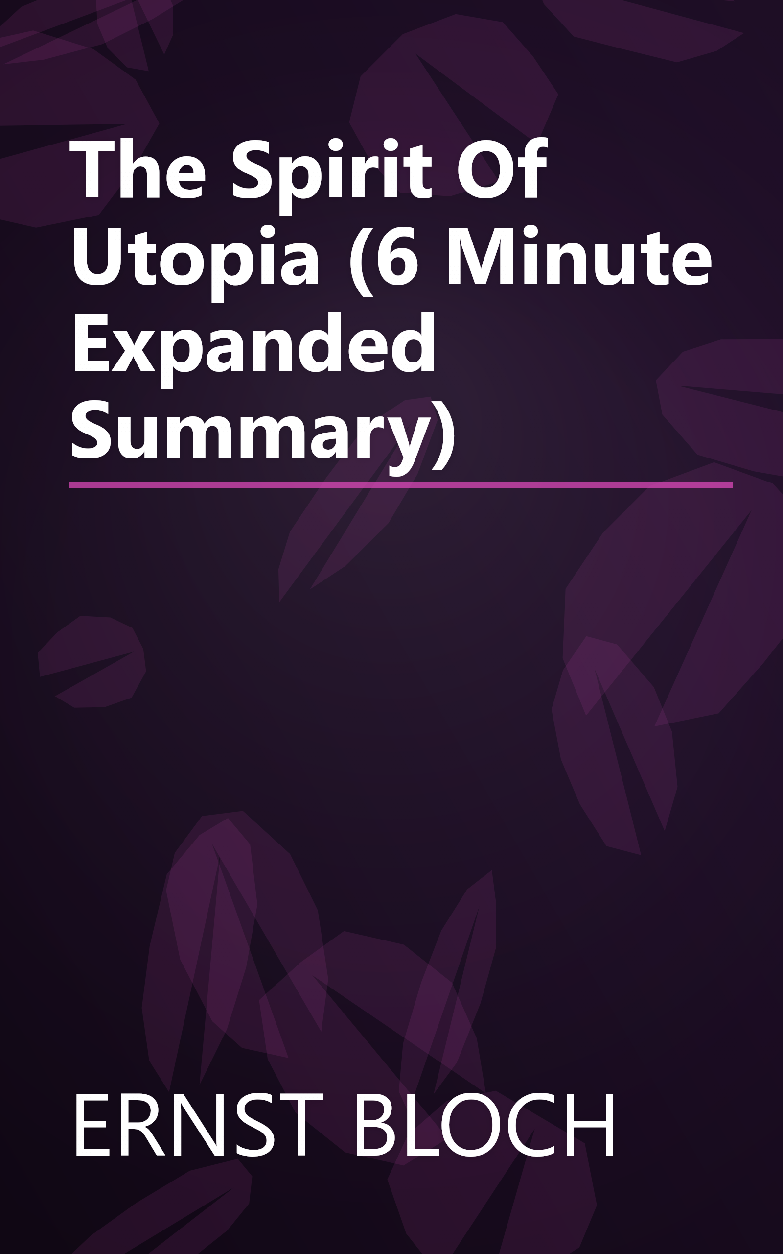 The Spirit Of Utopia (6 Minute   Expanded Summary) book cover