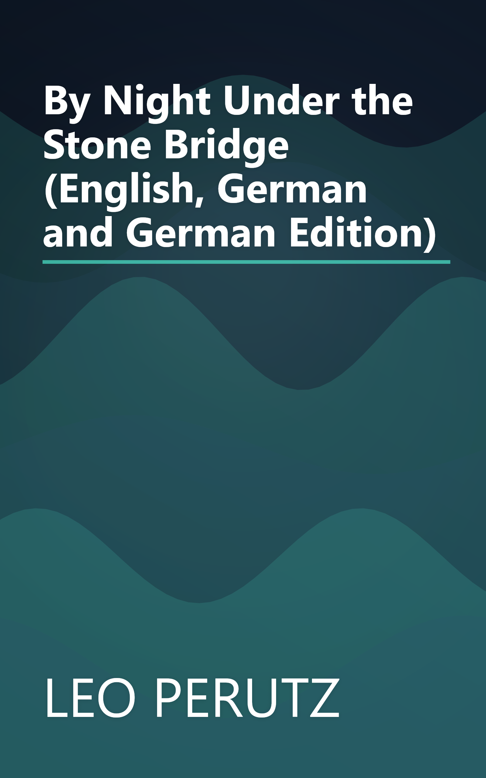 By Night Under the Stone Bridge (English, German and German Edition) book cover