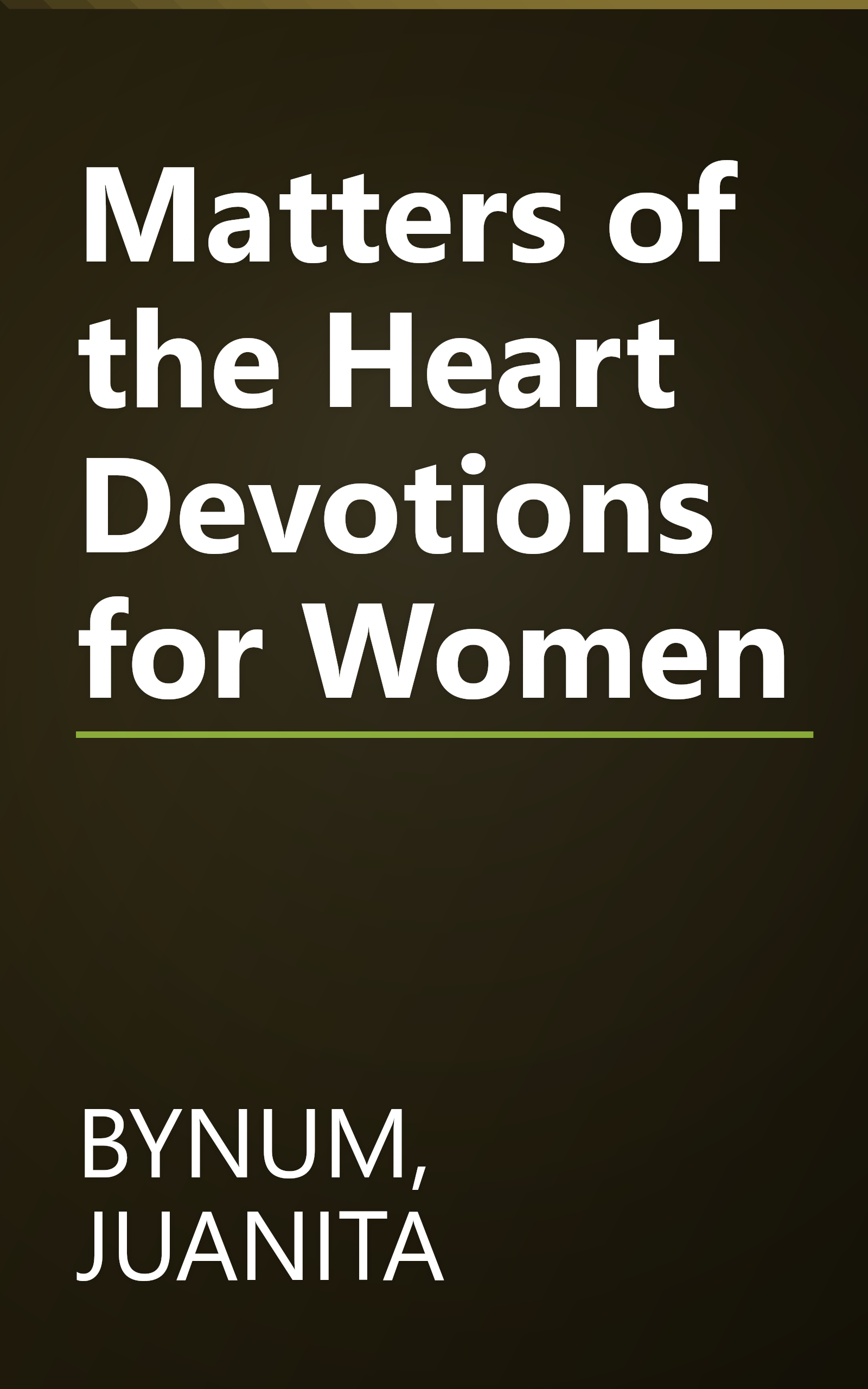 Matters of the Heart Devotions for Women book cover