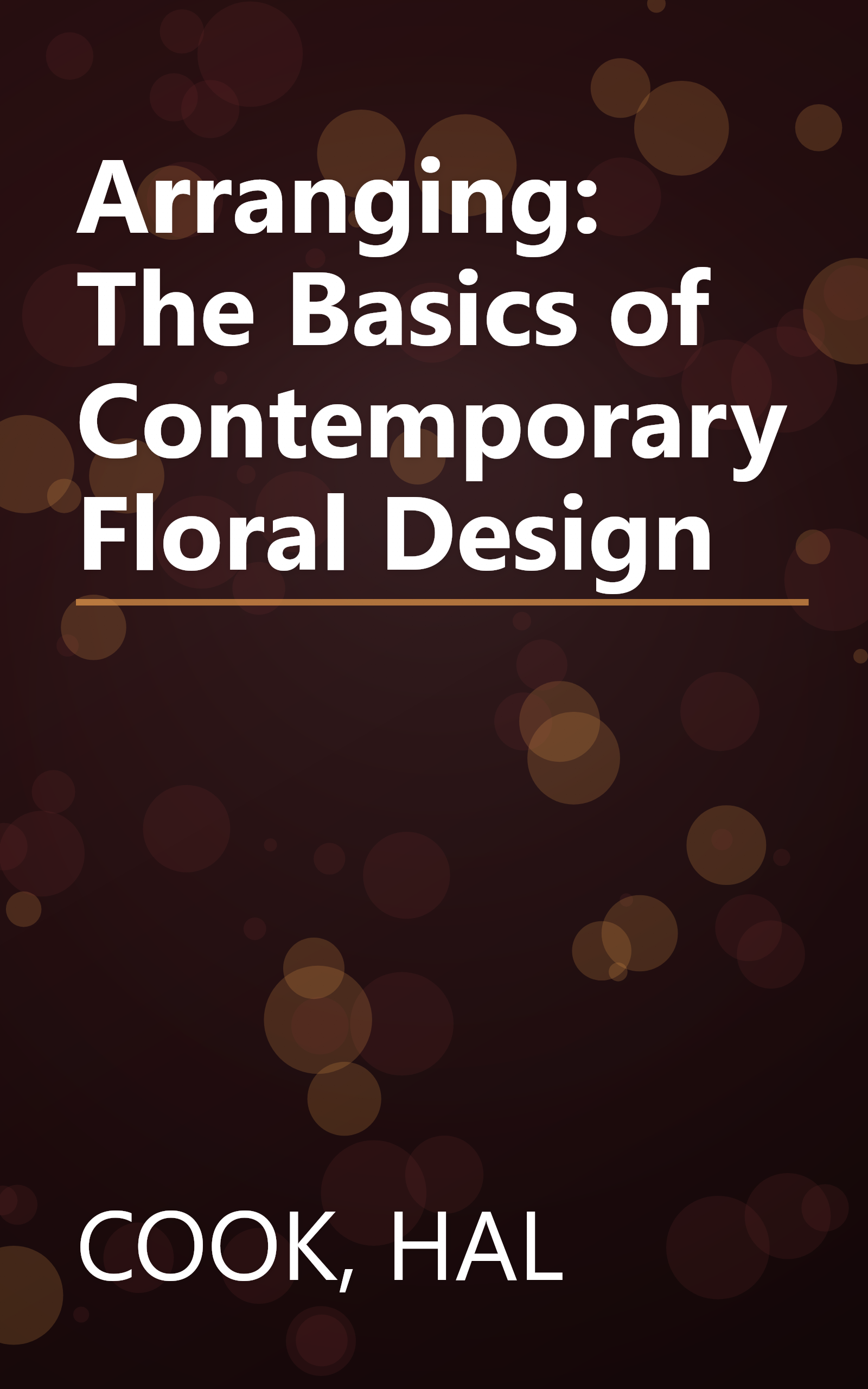 Arranging: The Basics of Contemporary Floral Design book cover