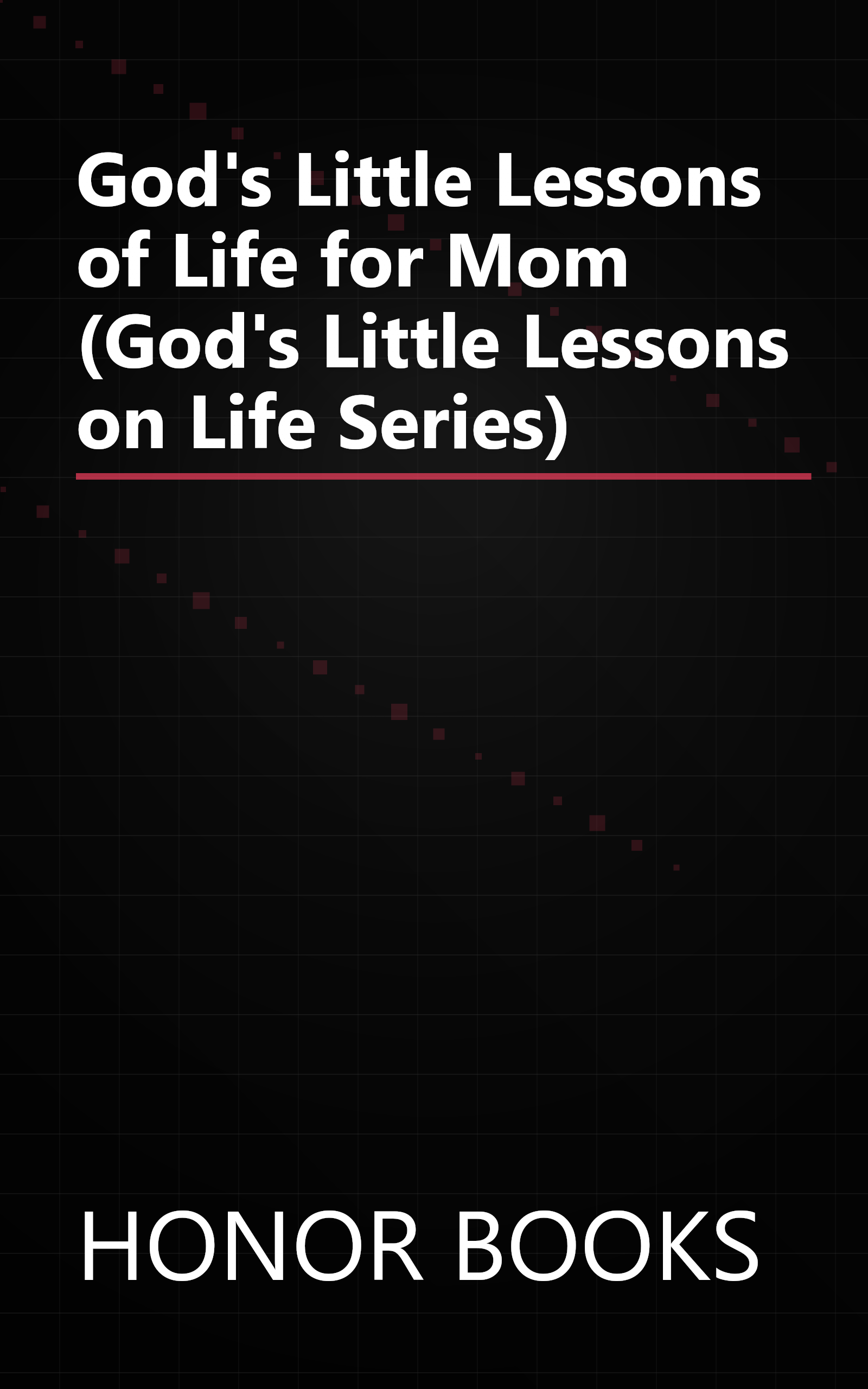 God's Little Lessons of Life for Mom (God's Little Lessons on Life Series) book cover