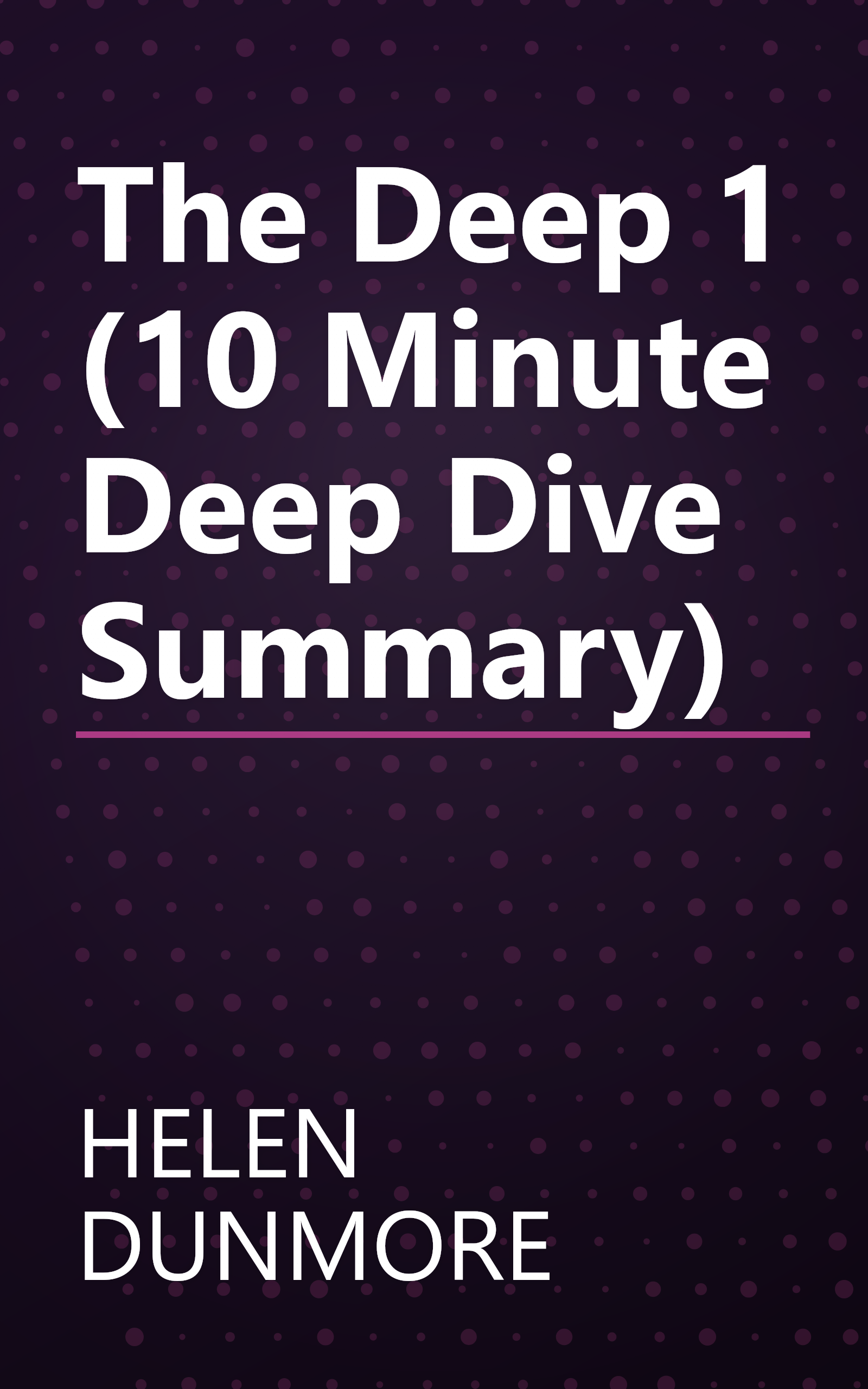 The Deep 1 (10 Minute   Deep Dive Summary) book cover