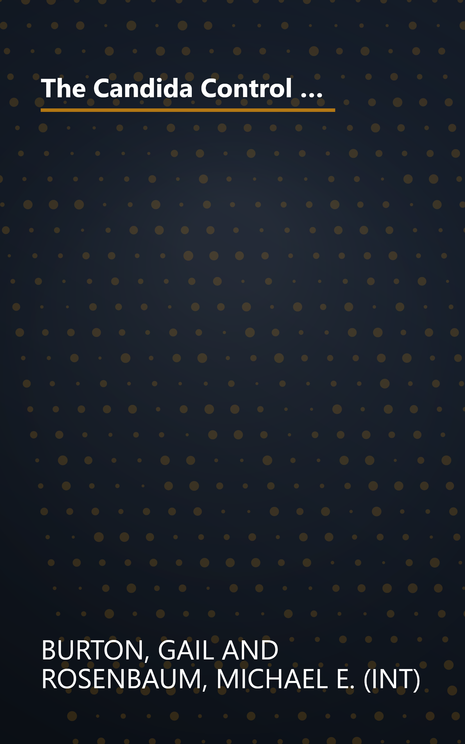 The Candida Control Cookbook: What You Should Know and What You Should Eat to Manage Yeast Infections (New Revised & Updated Edition) book cover