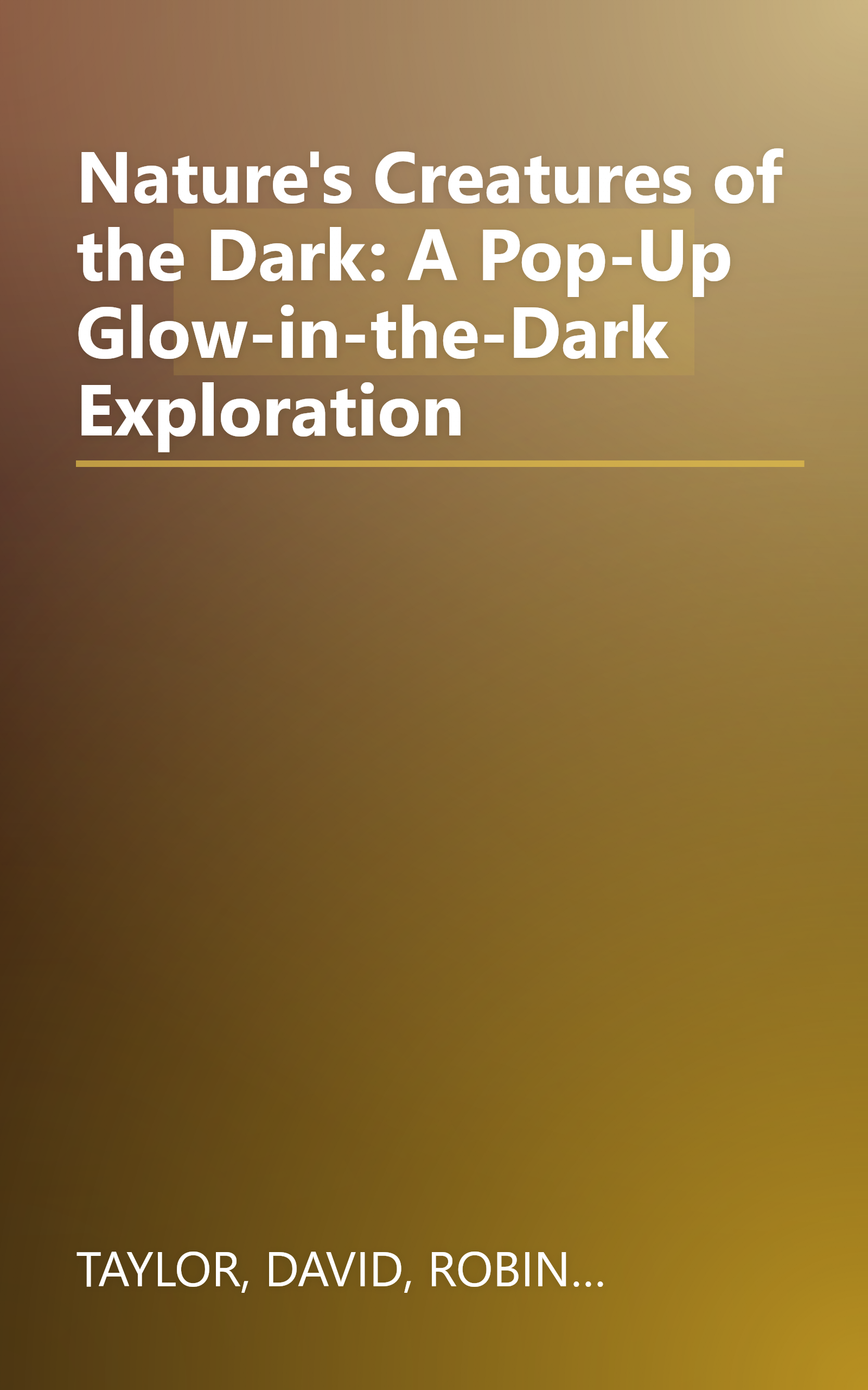 Nature's Creatures of the Dark: A Pop-Up Glow-in-the-Dark Exploration book cover