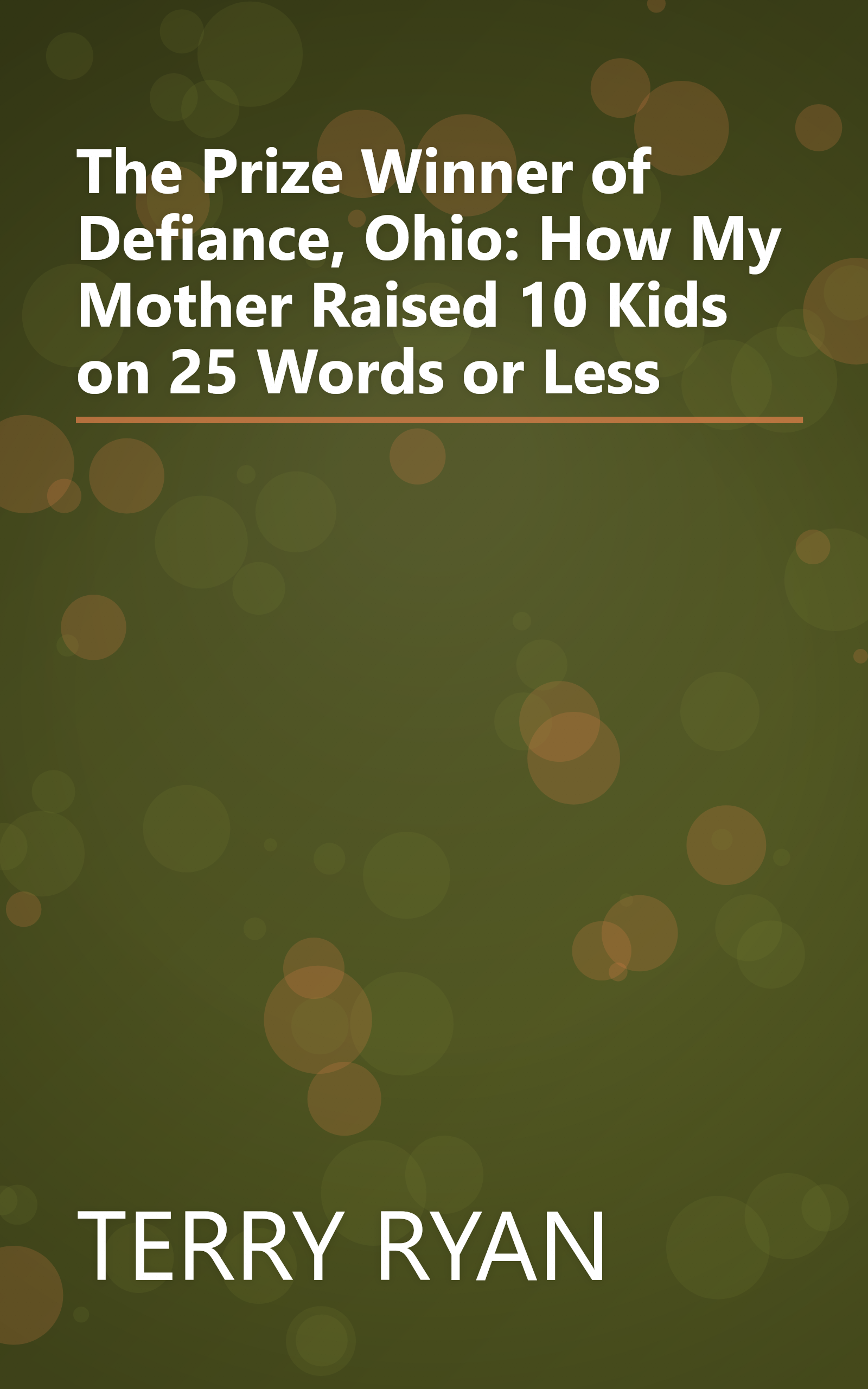 The Prize Winner of Defiance, Ohio: How My Mother Raised 10 Kids on 25 Words or Less book cover