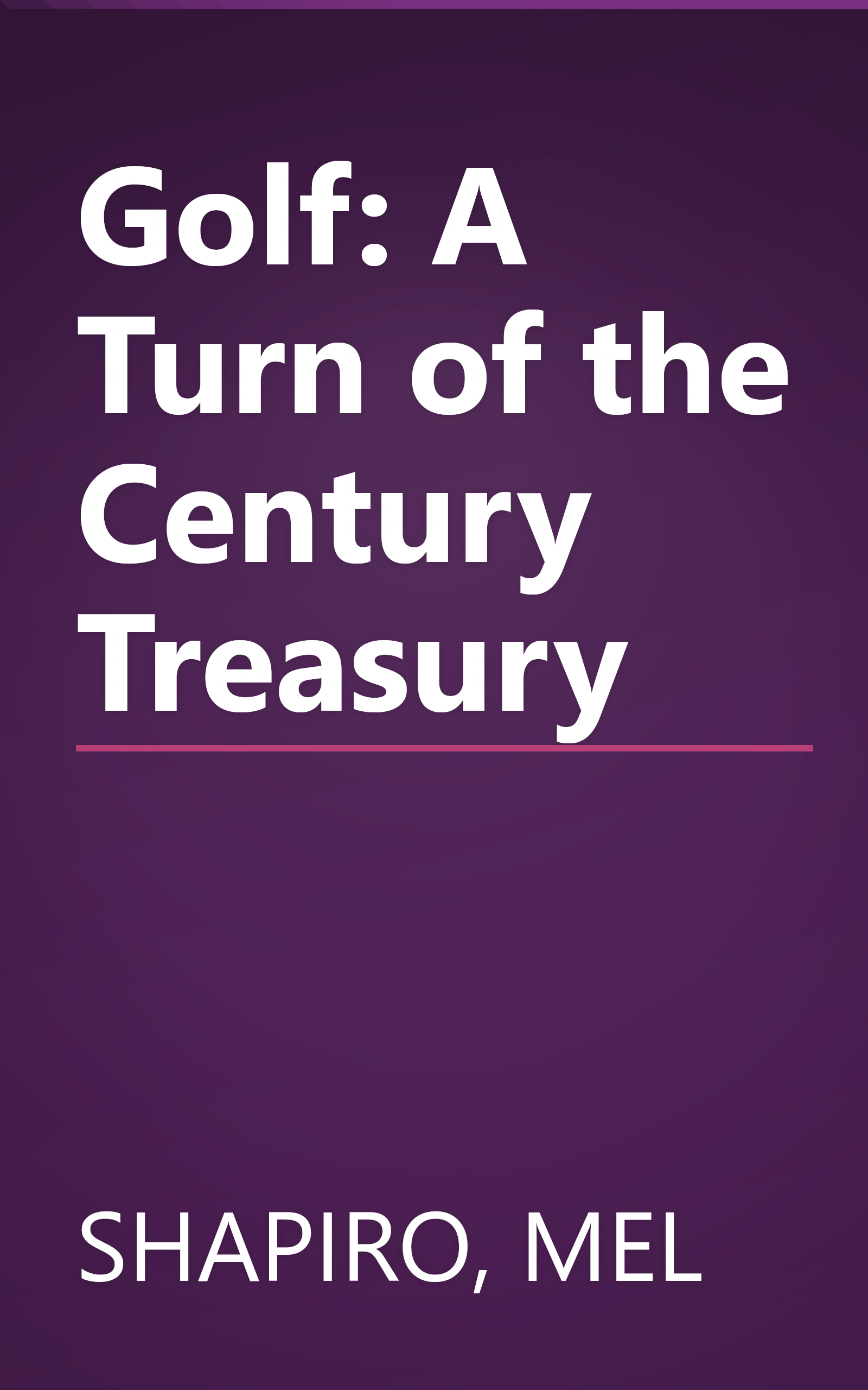 Golf: A Turn of the Century Treasury book cover