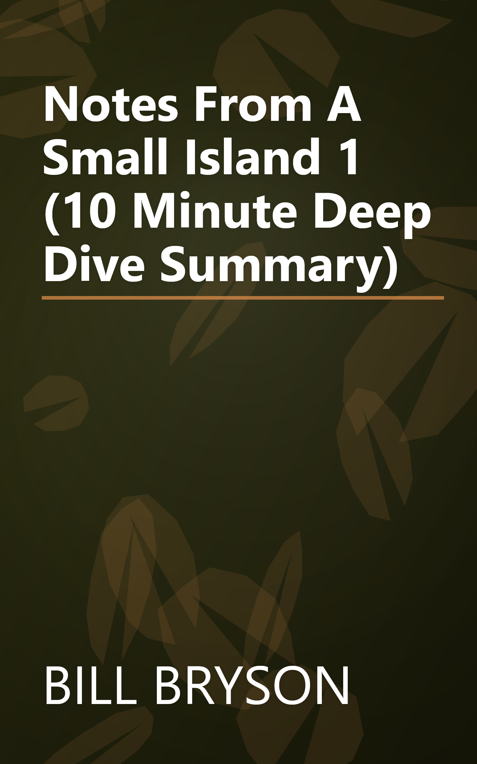 Notes From A Small Island 1 (10 Minute   Deep Dive Summary) book cover