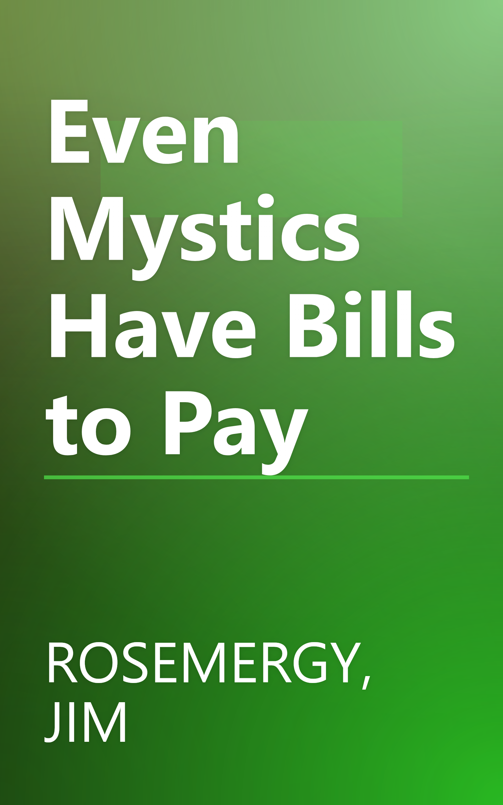 Even Mystics Have Bills to Pay book cover