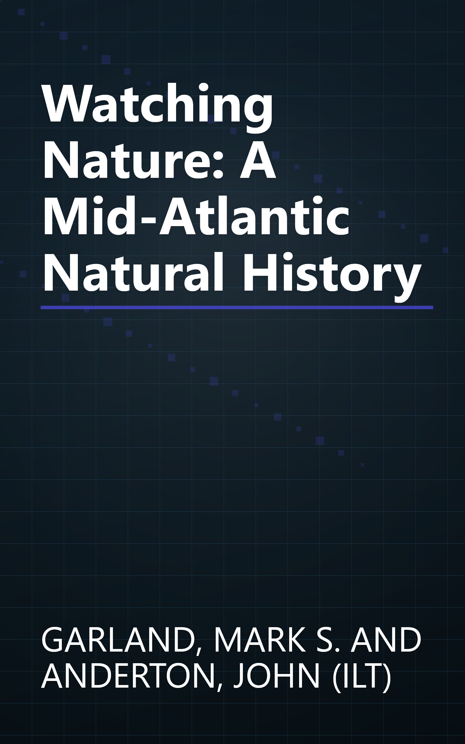 Watching Nature: A Mid-Atlantic Natural History book cover